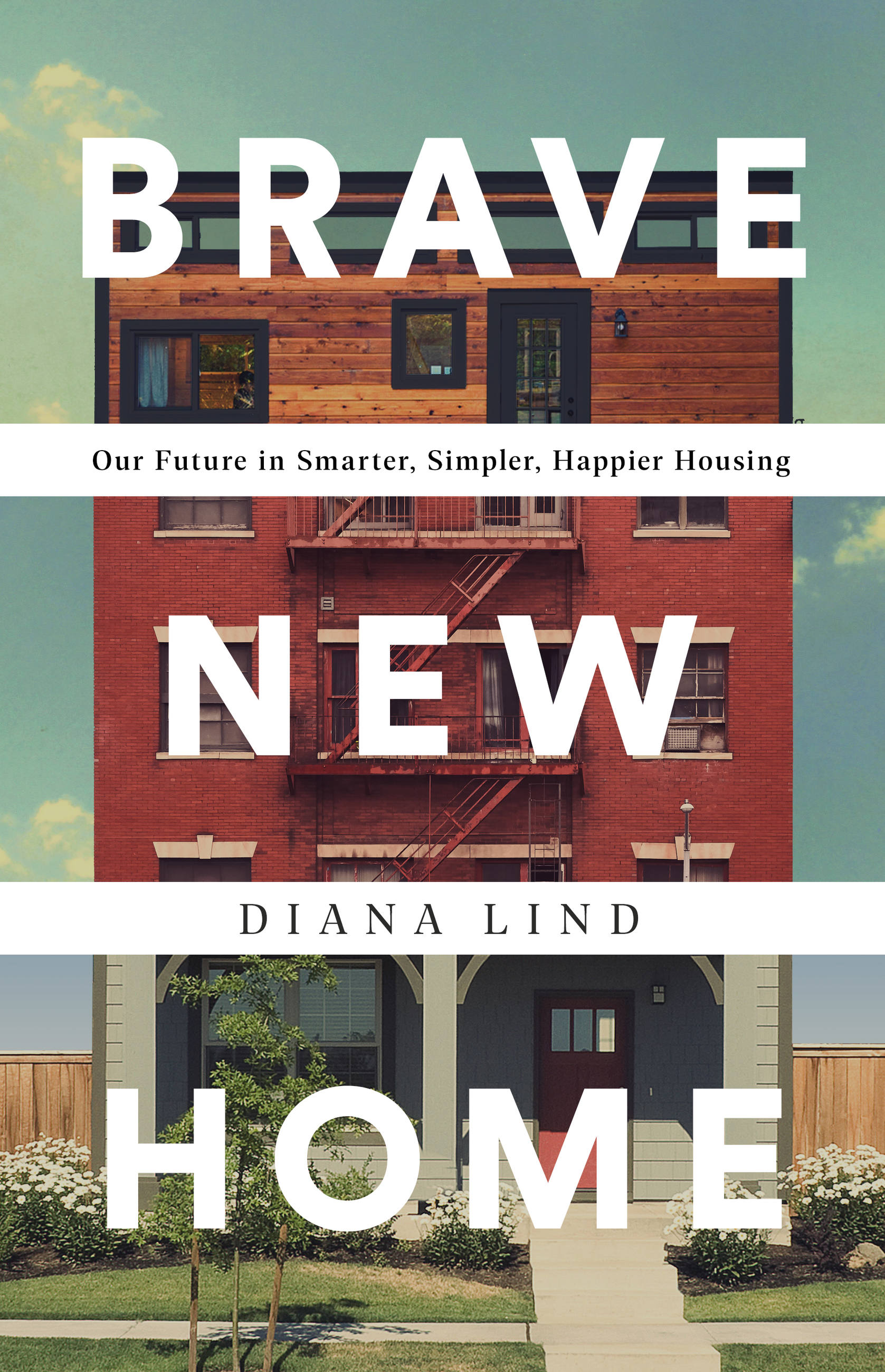 Brave New Home by Diana Lind | Hachette Book Group