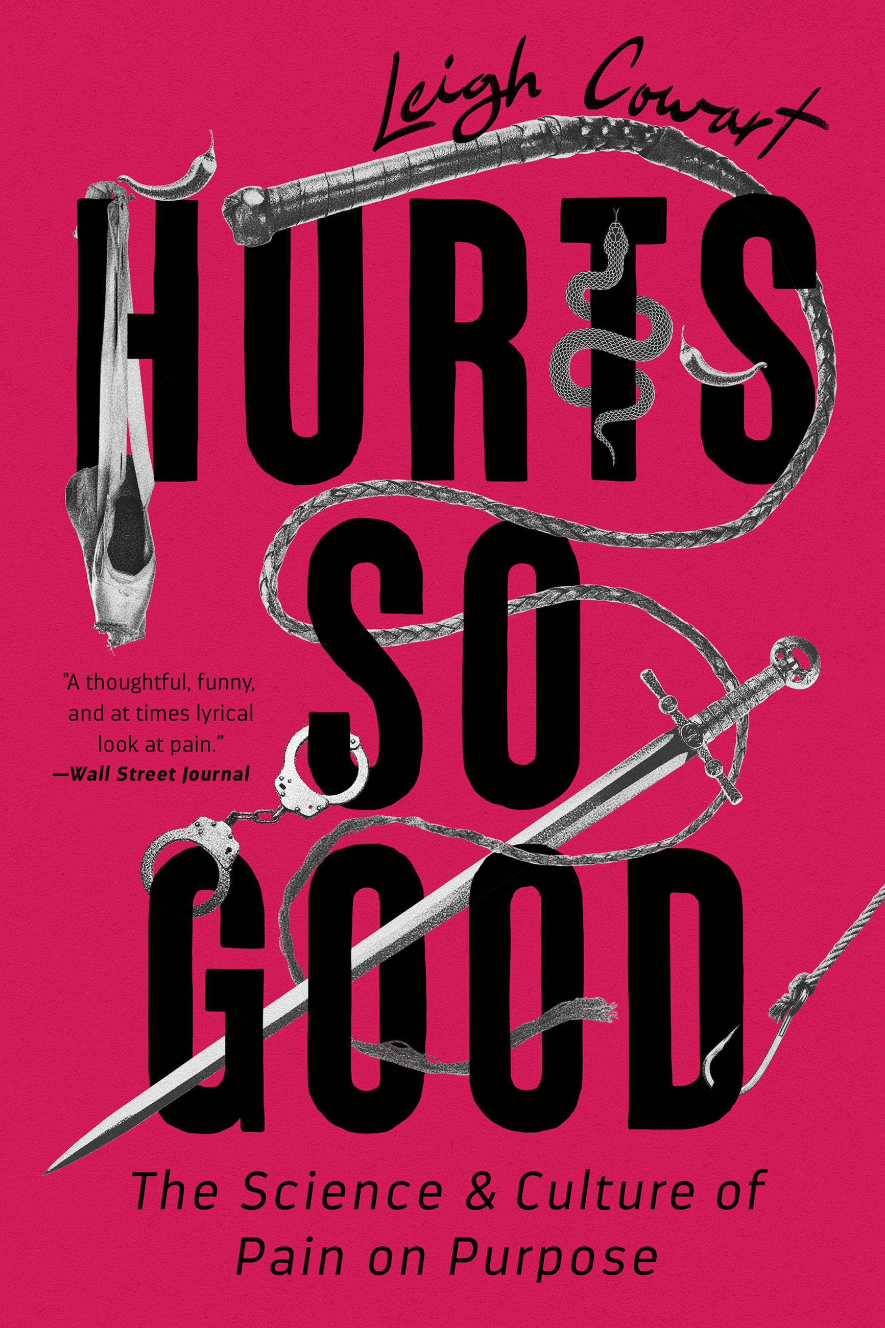 Hurts So Good by Leigh Cowart | Hachette Book Group