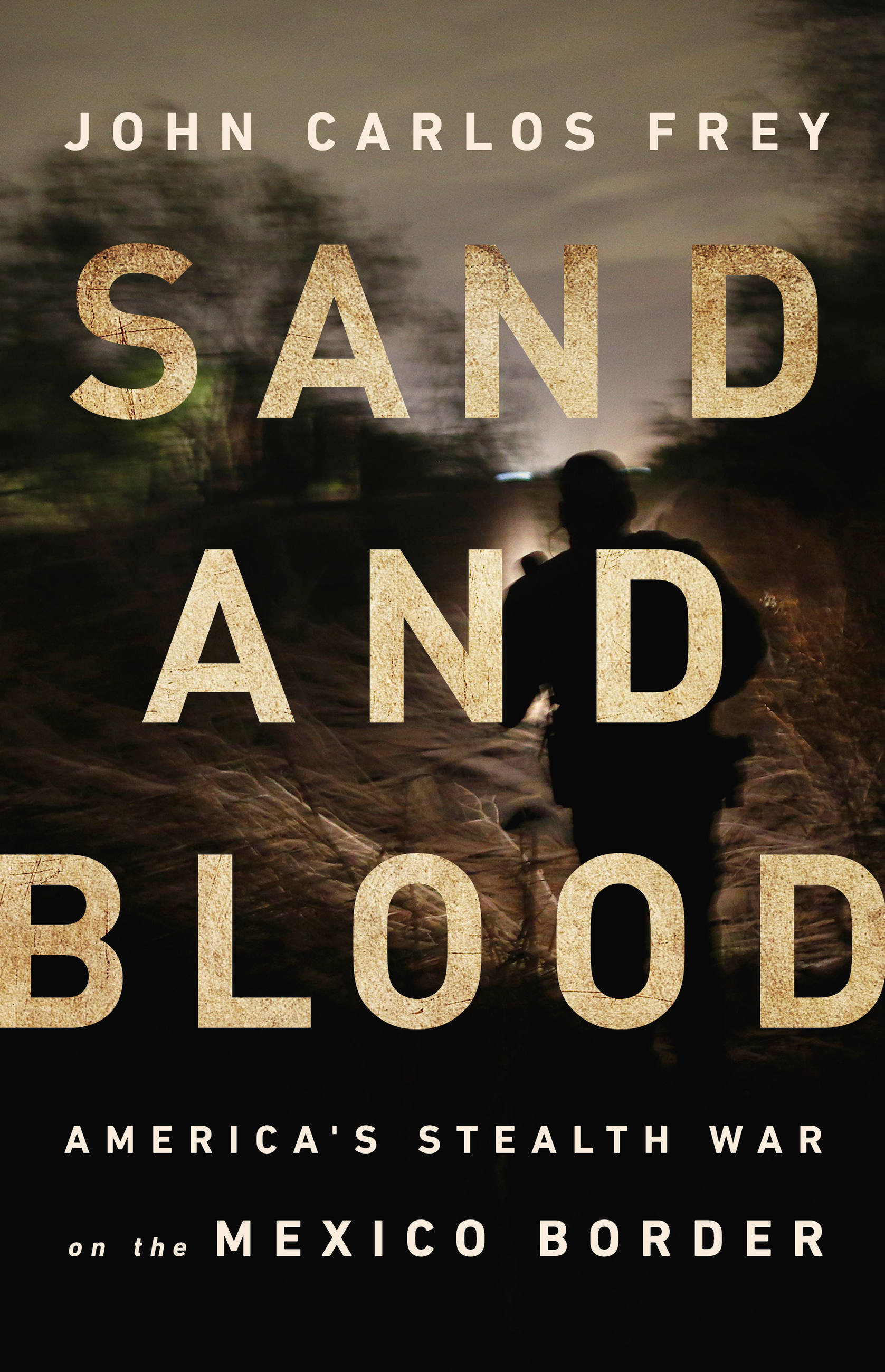 Sand and Blood by John Carlos Frey | Hachette Book Group