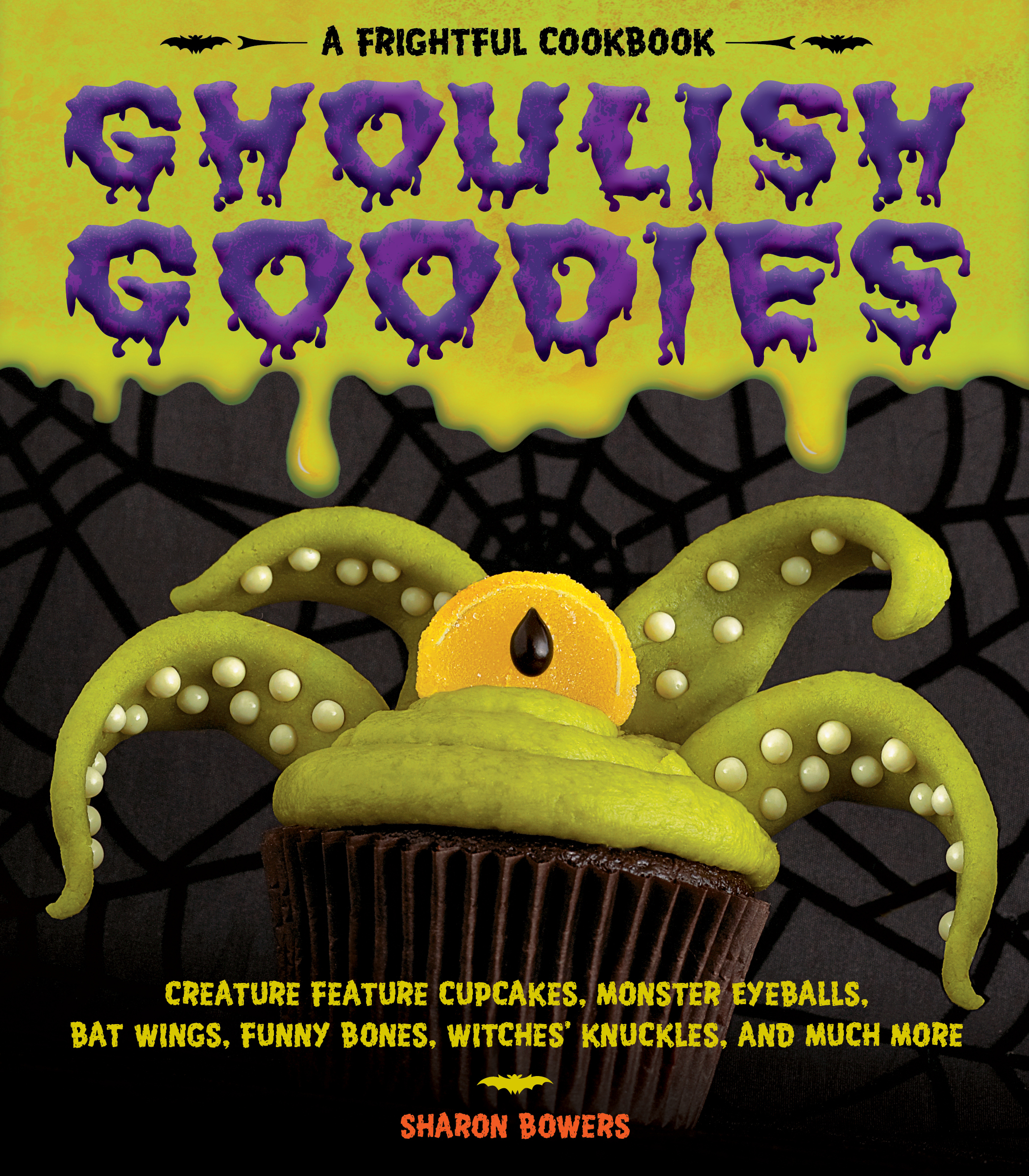 Ghoulish Goodies by Sharon Bowers | Hachette Book Group