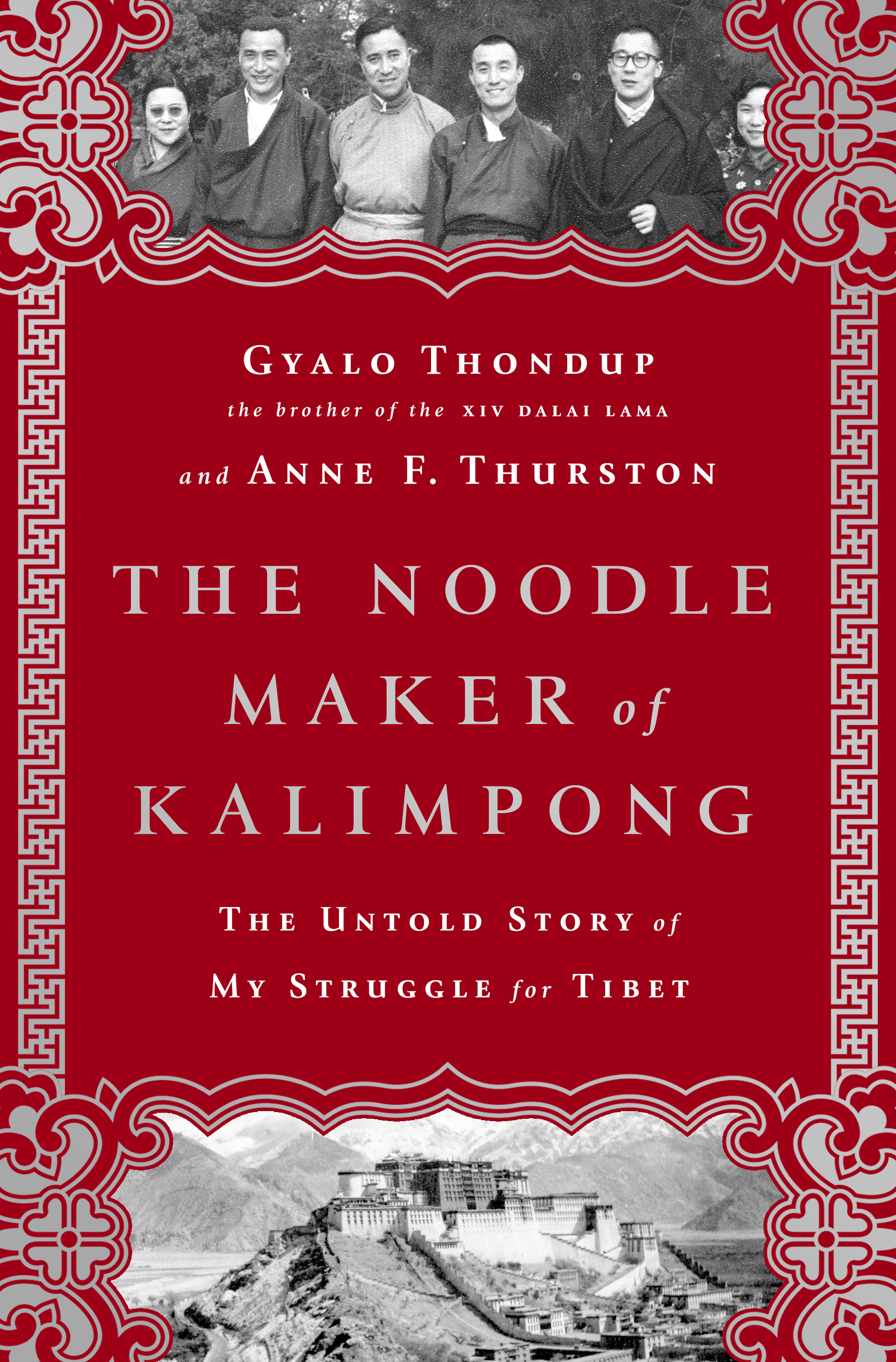 The Noodle Maker of Kalimpong by Gyalo Thondup & Anne F Thurston ...