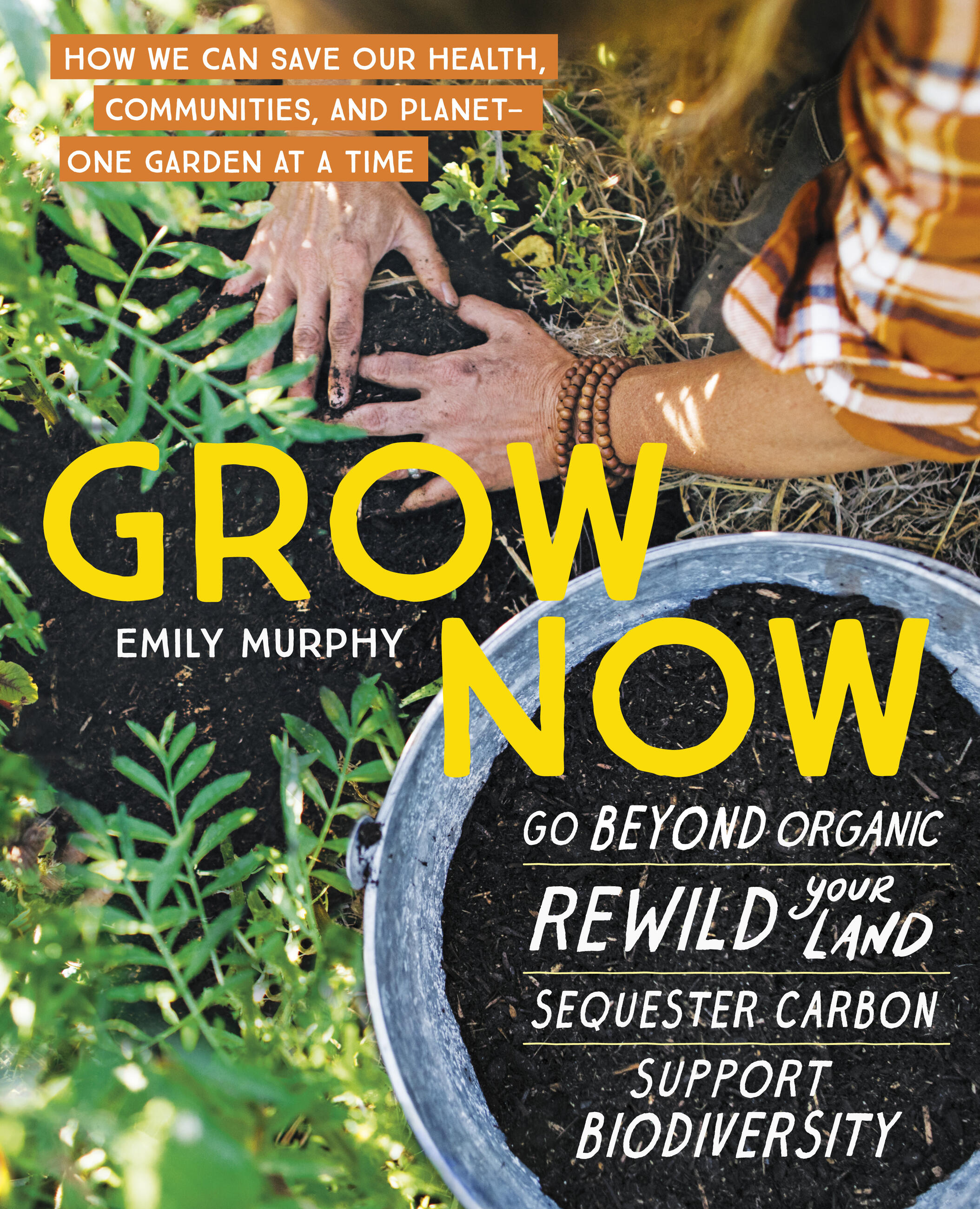Grow Now by Emily Murphy | Hachette Book Group