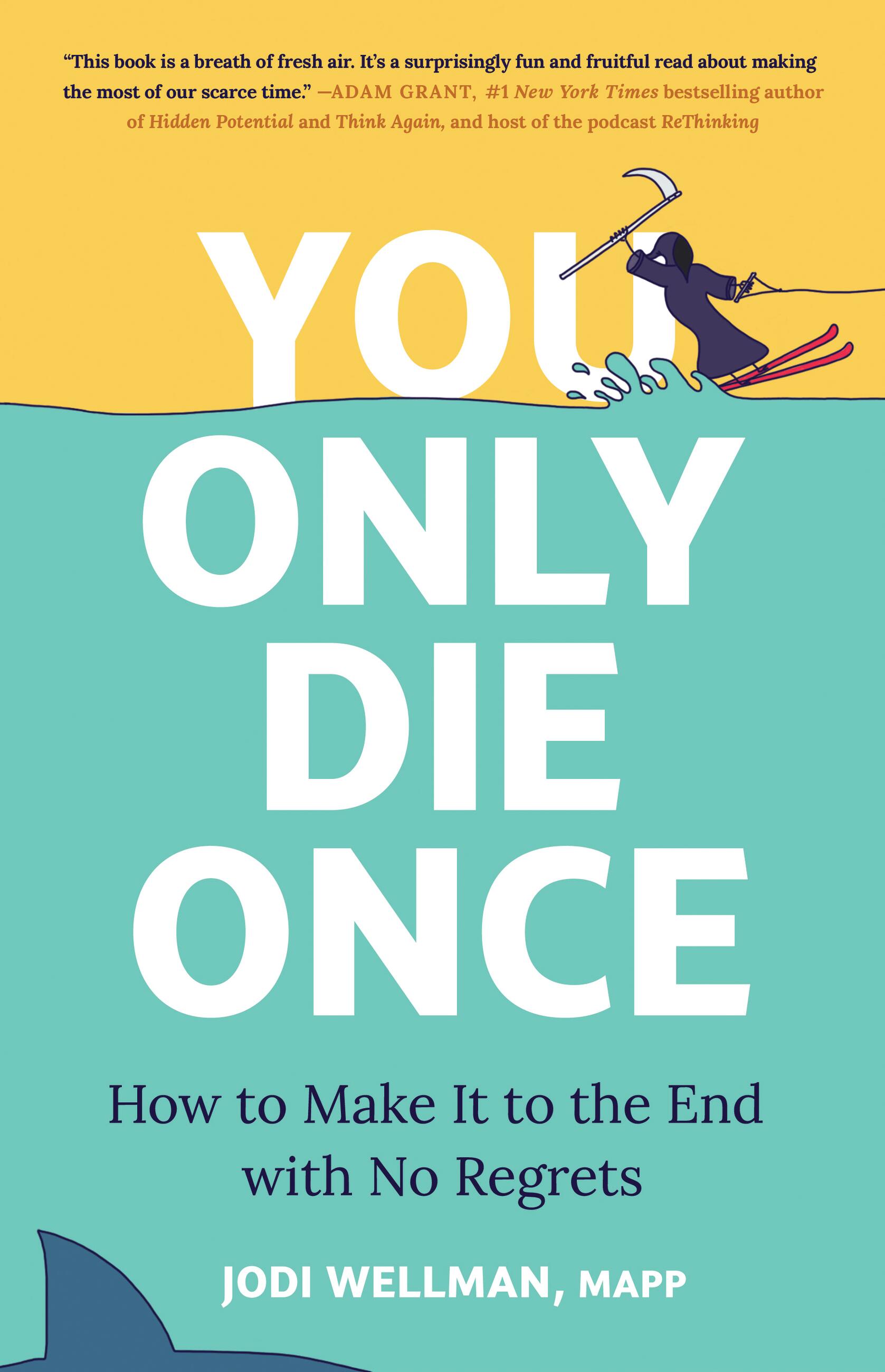 You Only Die Once by Jodi Wellman | Hachette Book Group
