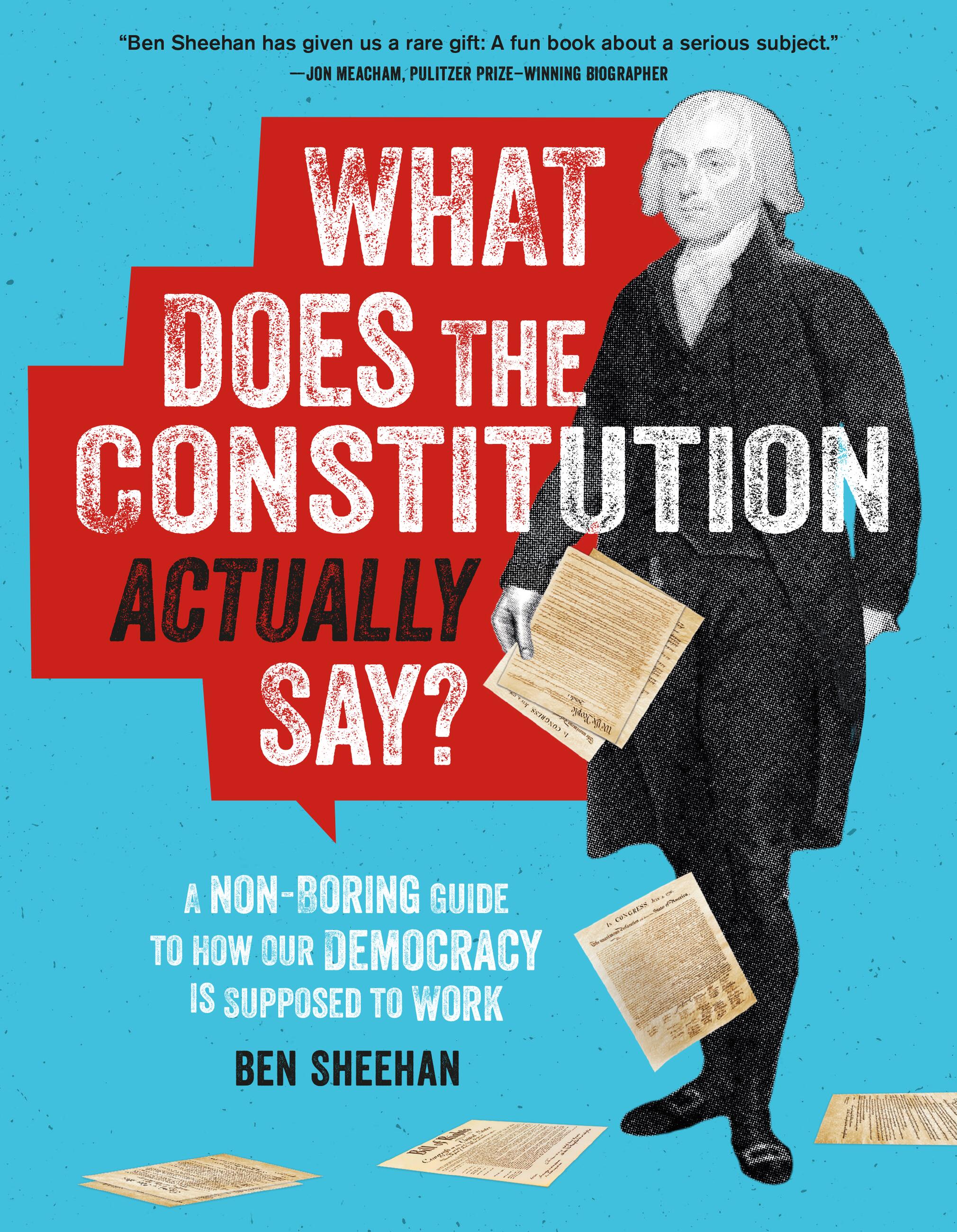 What Does the Constitution Actually Say? by Ben Sheehan | Hachette Book ...