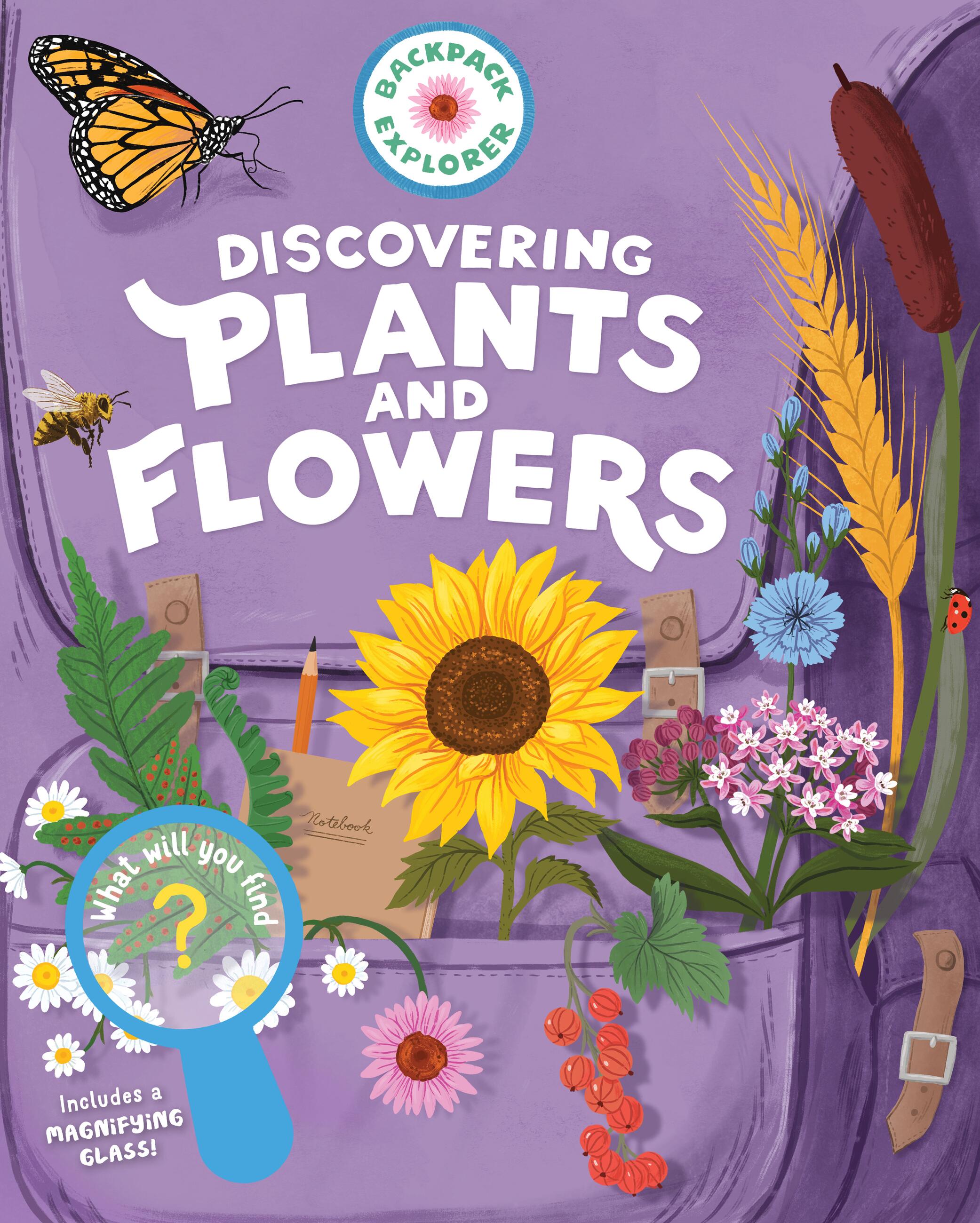 Backpack Explorer: Discovering Plants and Flowers by Editors of Storey ...