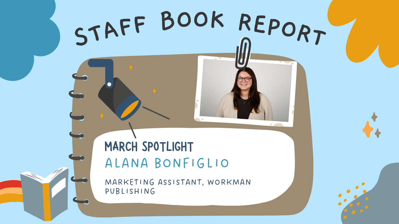 March Staff Book Report: Alana Bonfiglio | Hachette Book Group
