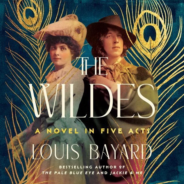 The Wildes by Louis Bayard | Hachette Book Group