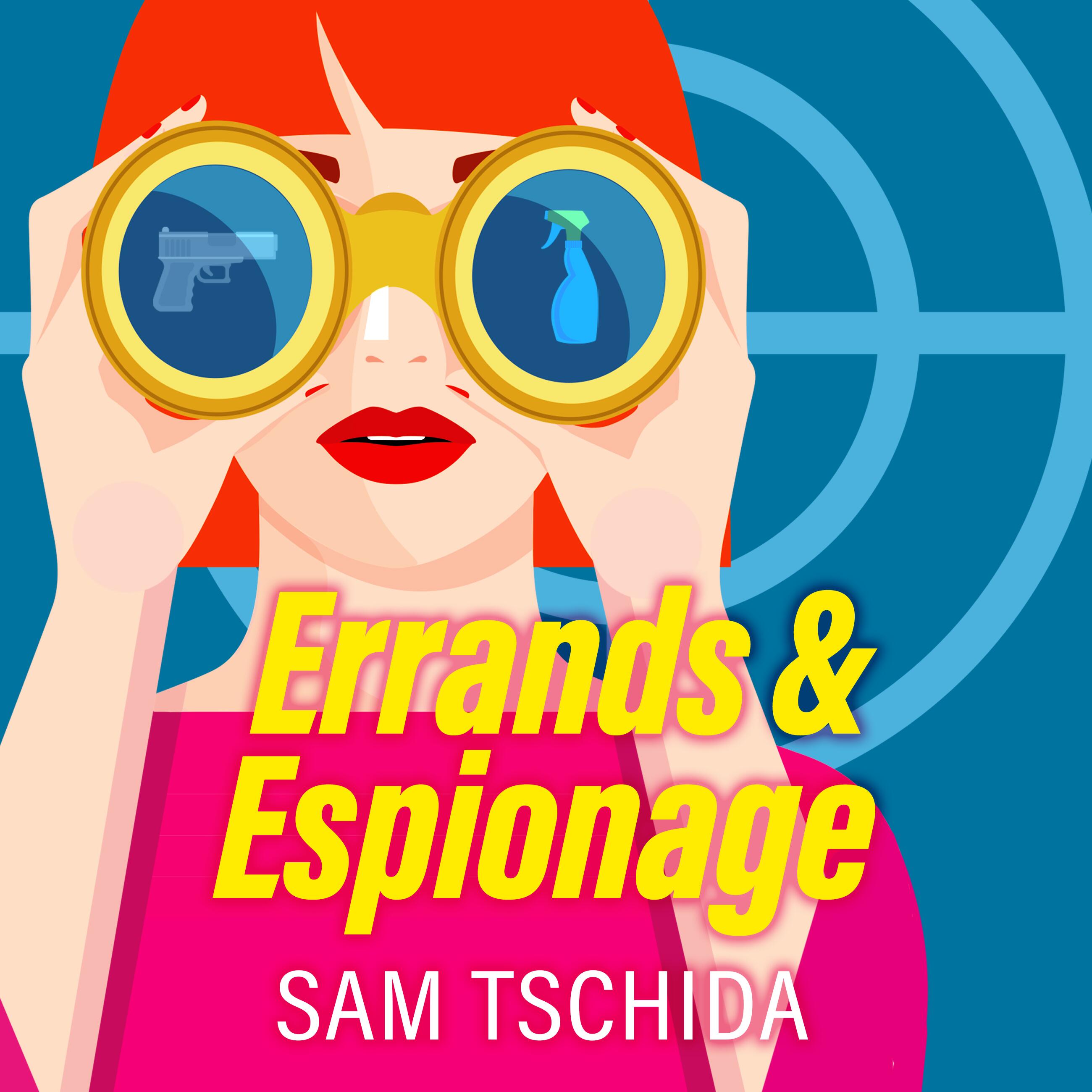 Errands & Espionage by Sam Tschida | Hachette Book Group