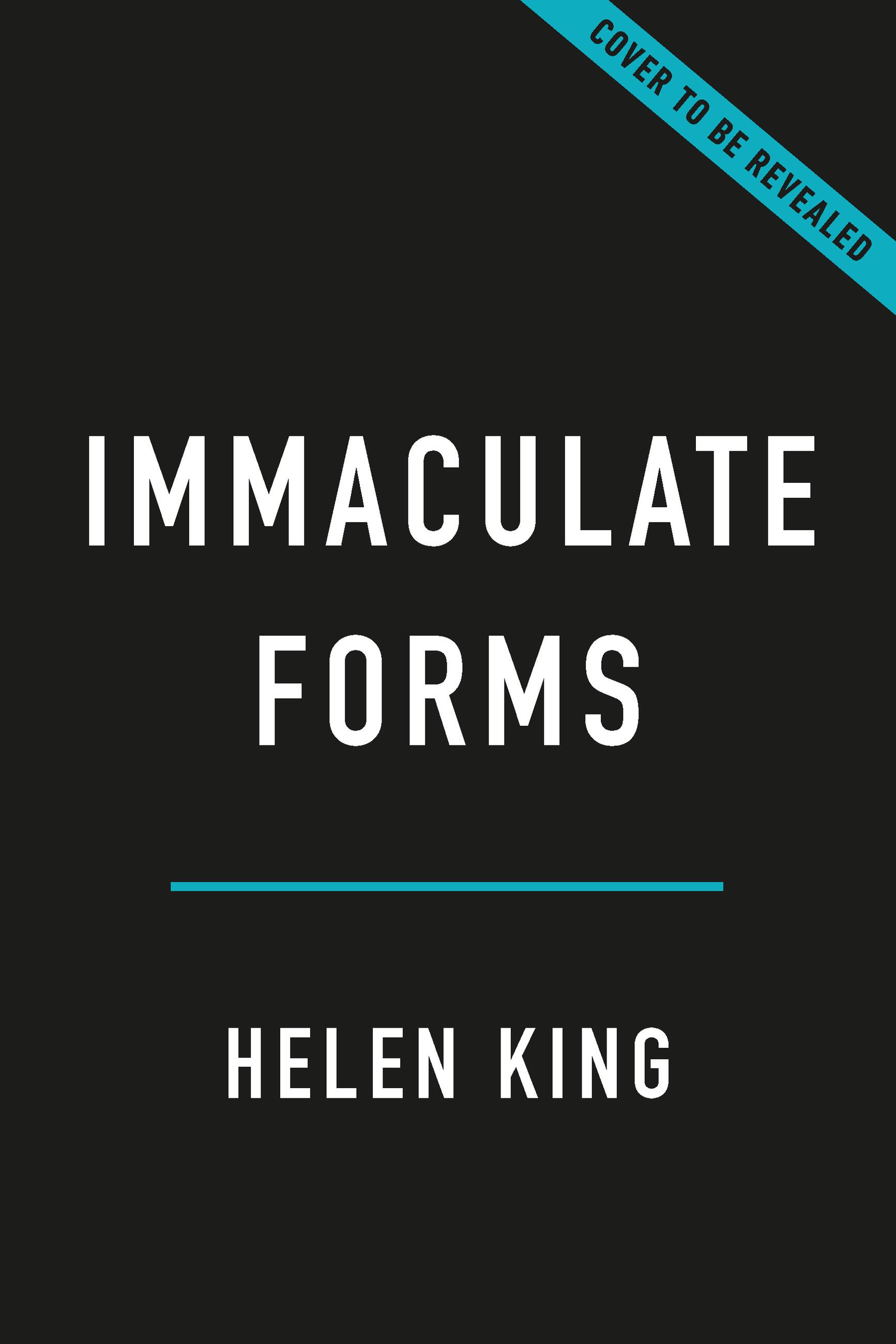 Immaculate Forms by Helen King | Hachette Book Group