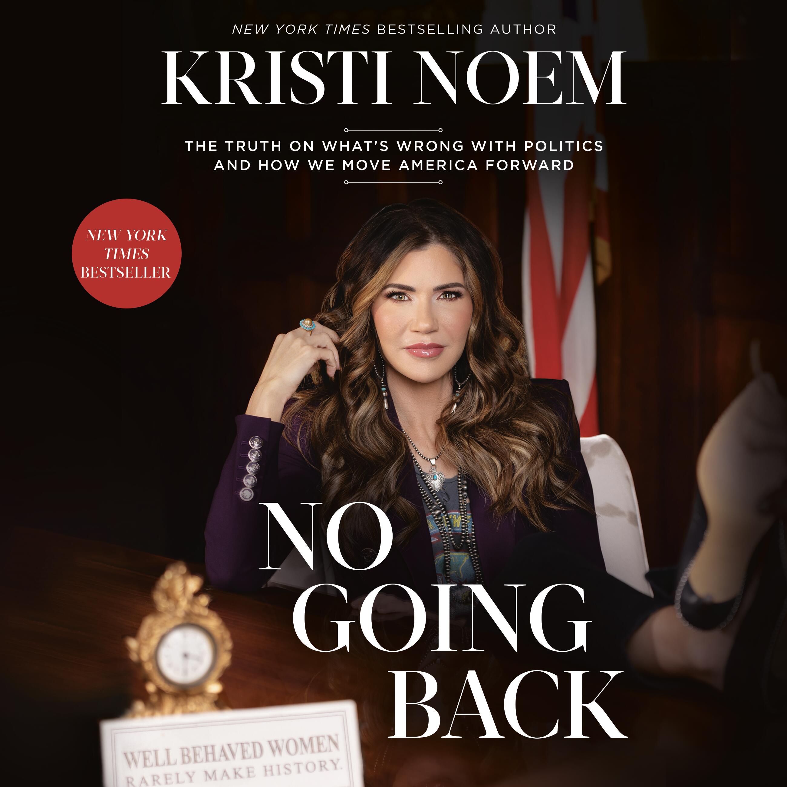 No Going Back by Kristi Noem | Hachette Book Group