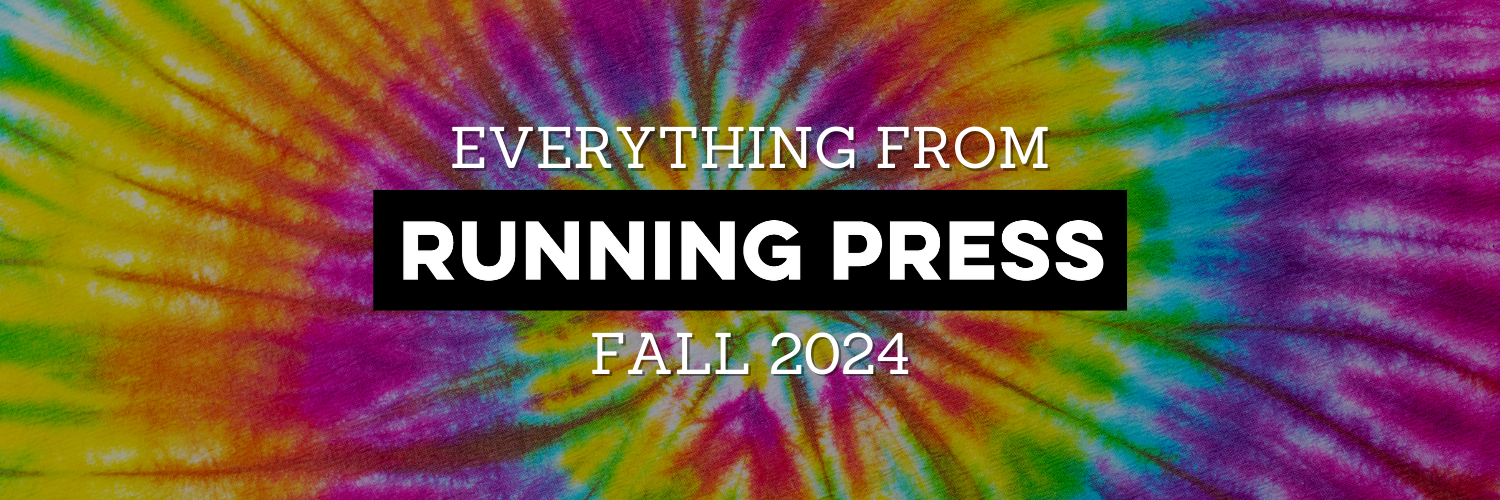 Everything from Running Press in Fall 2024 | Hachette Book Group