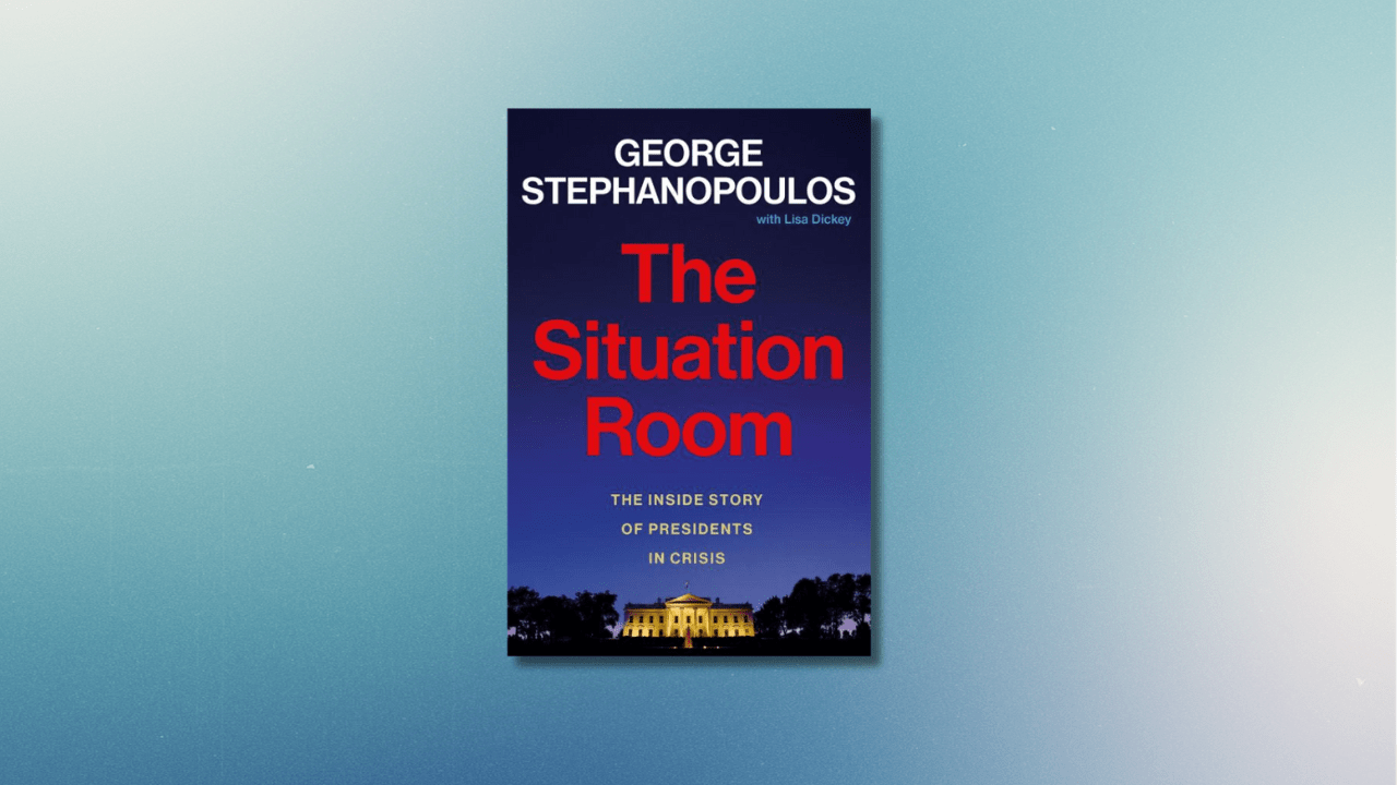 George Stephanopoulos's Fast Facts About the White House Situation Room | Hachette Book Group