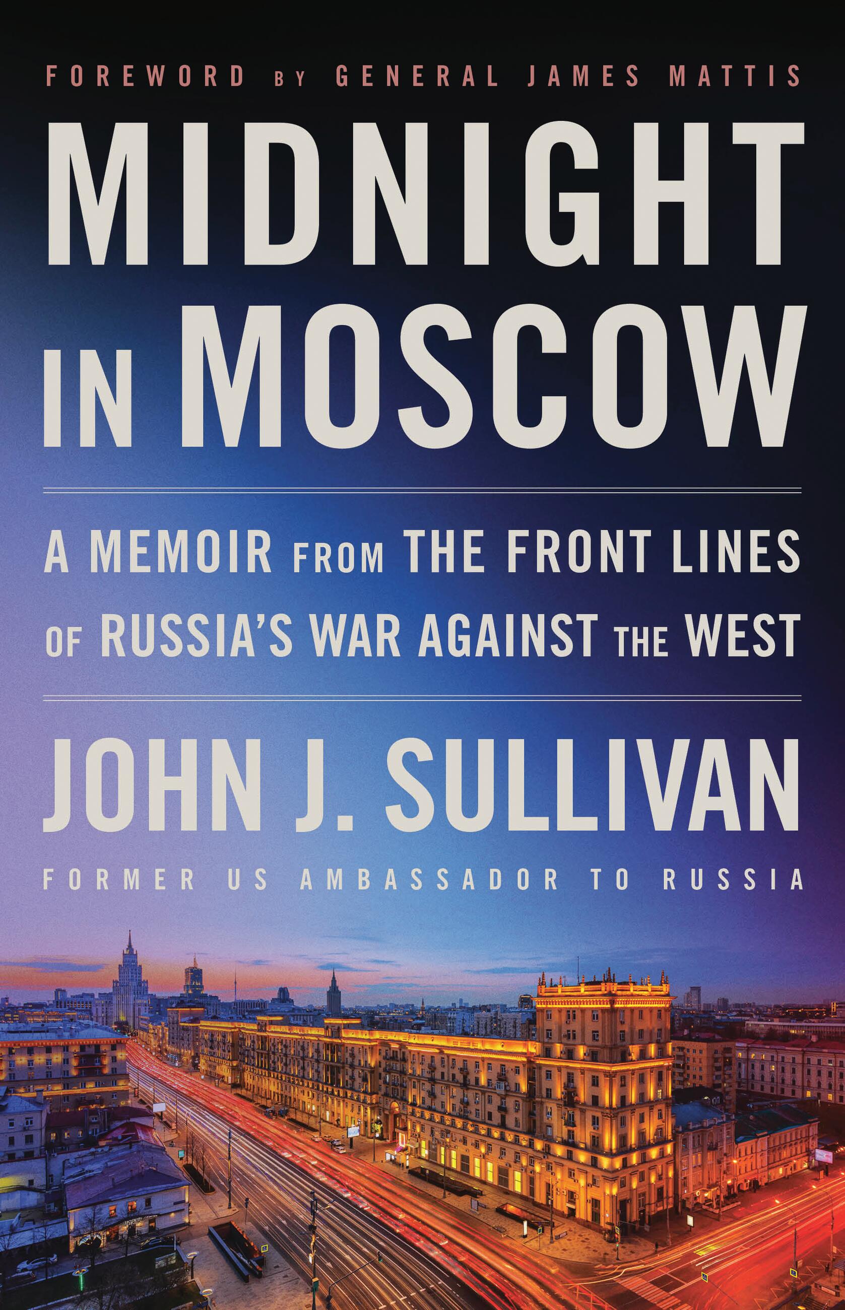 Midnight in Moscow by John J. Sullivan | Hachette Book Group