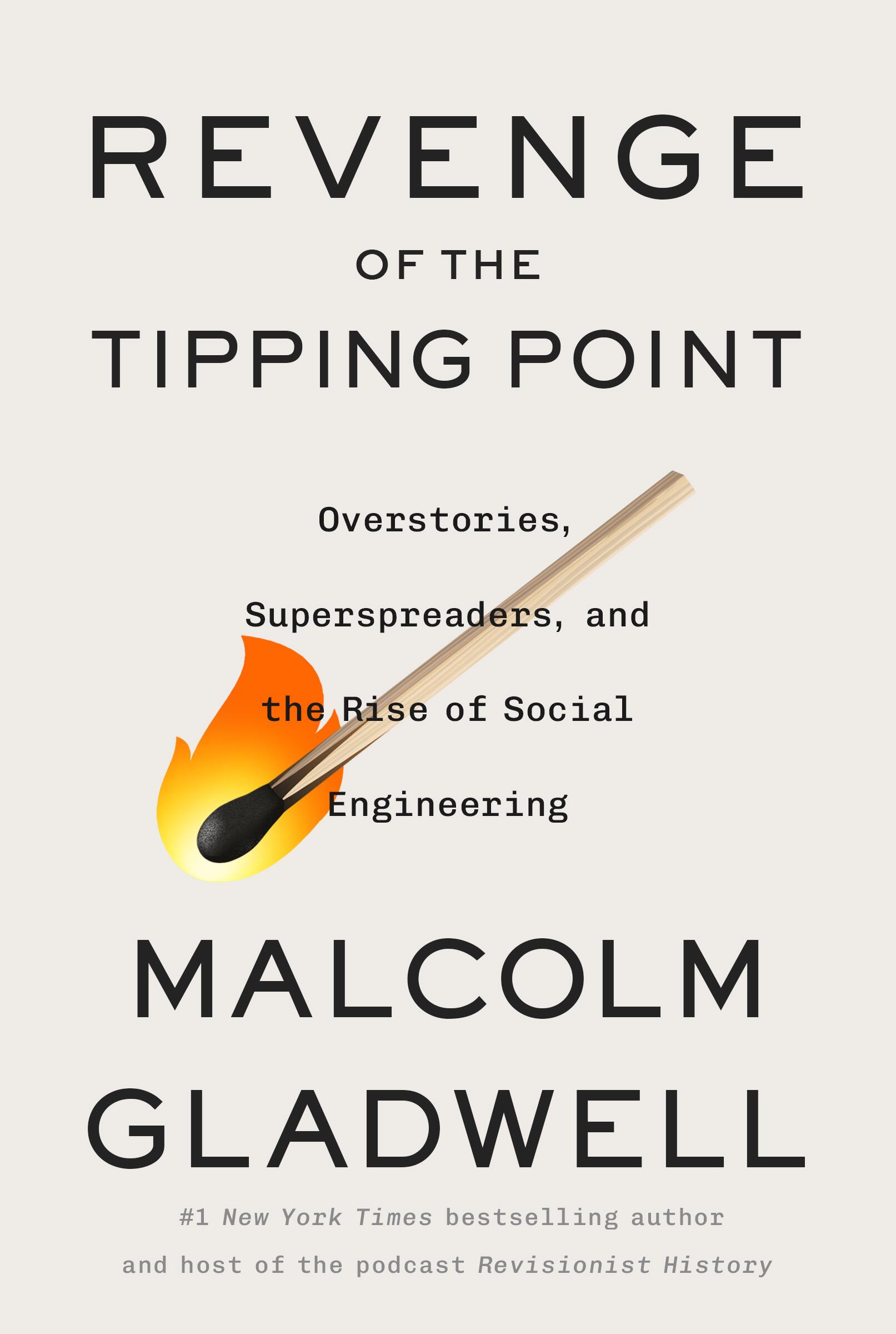 Revenge of the Tipping Point by Malcolm Gladwell | Hachette Book Group