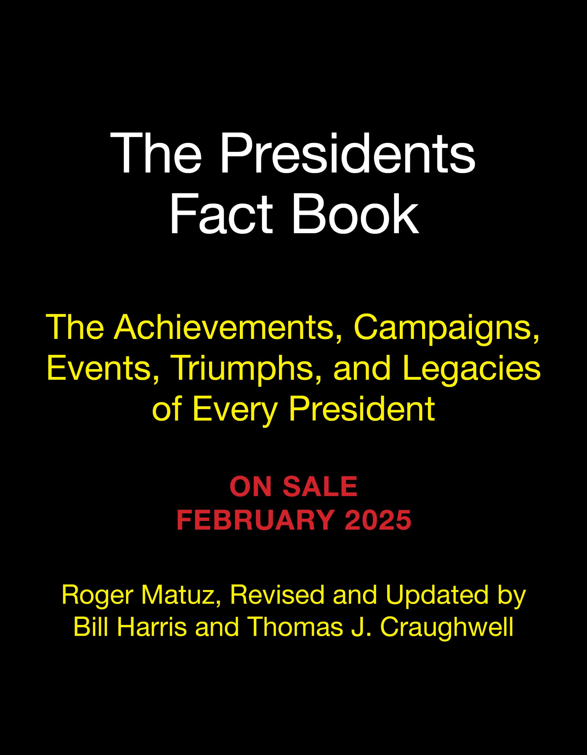 The Presidents Fact Book by Roger Matuz | Hachette Book Group