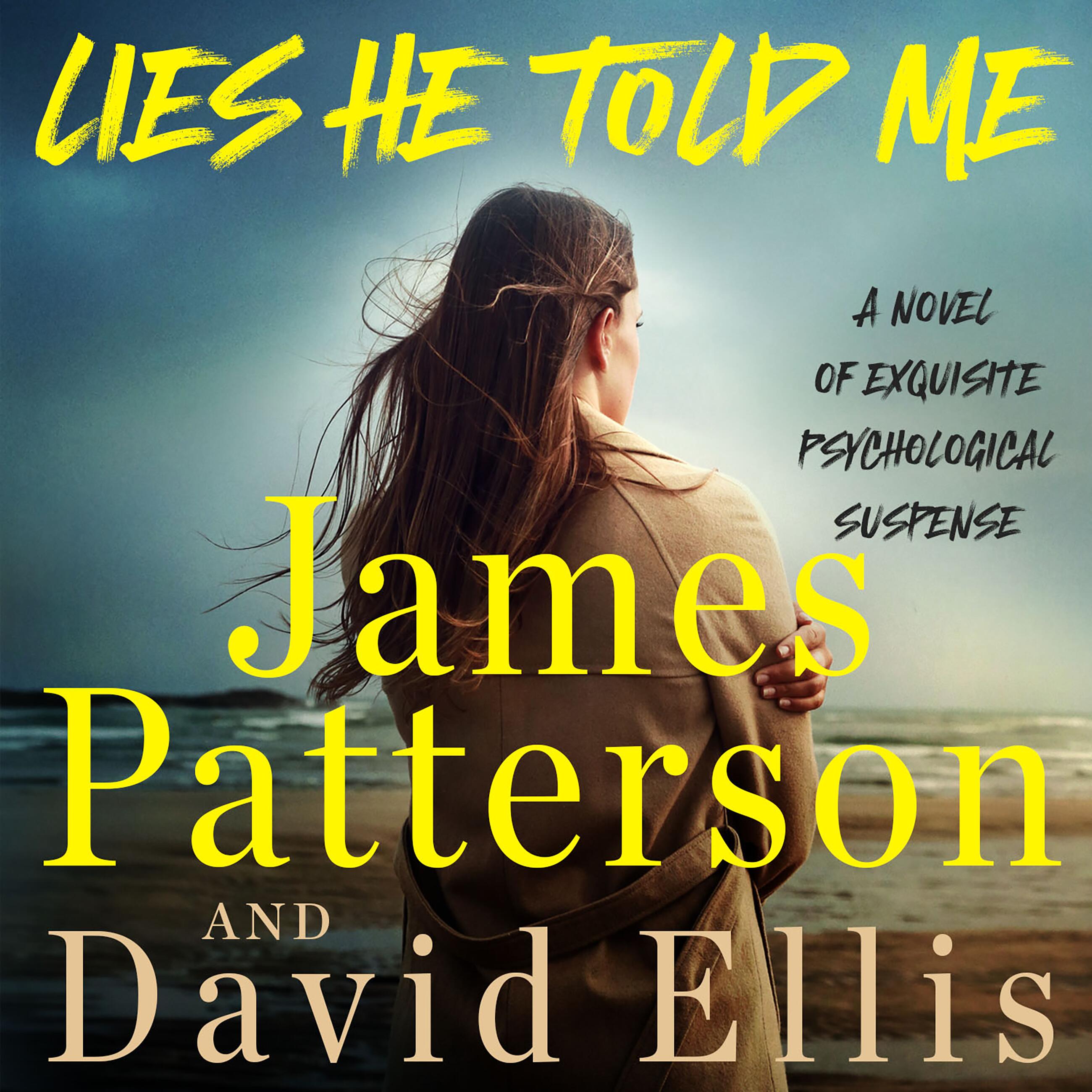 Lies He Told Me by James Patterson | Hachette Book Group