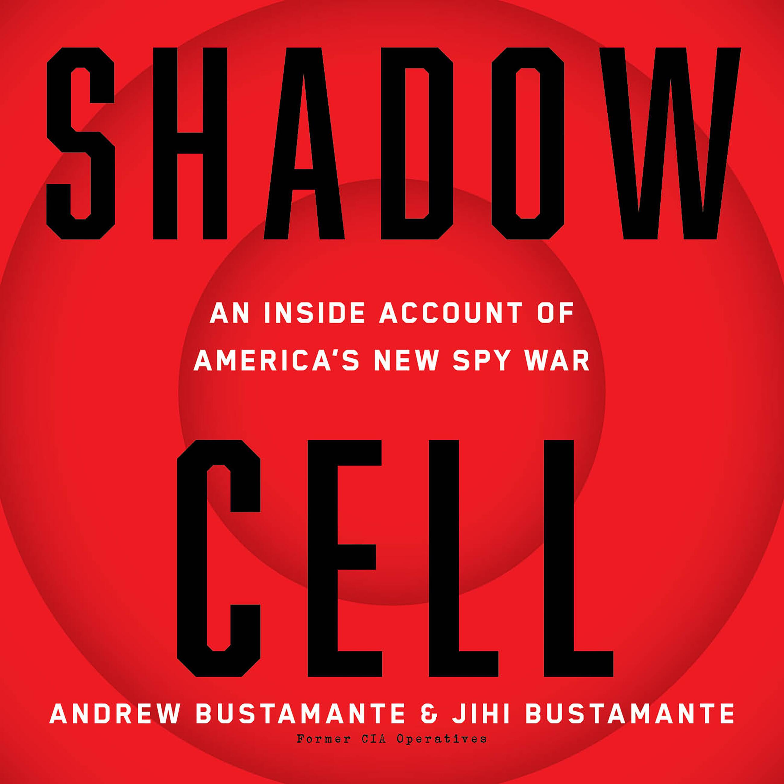 Shadow Cell by Andrew Bustamante | Hachette Book Group