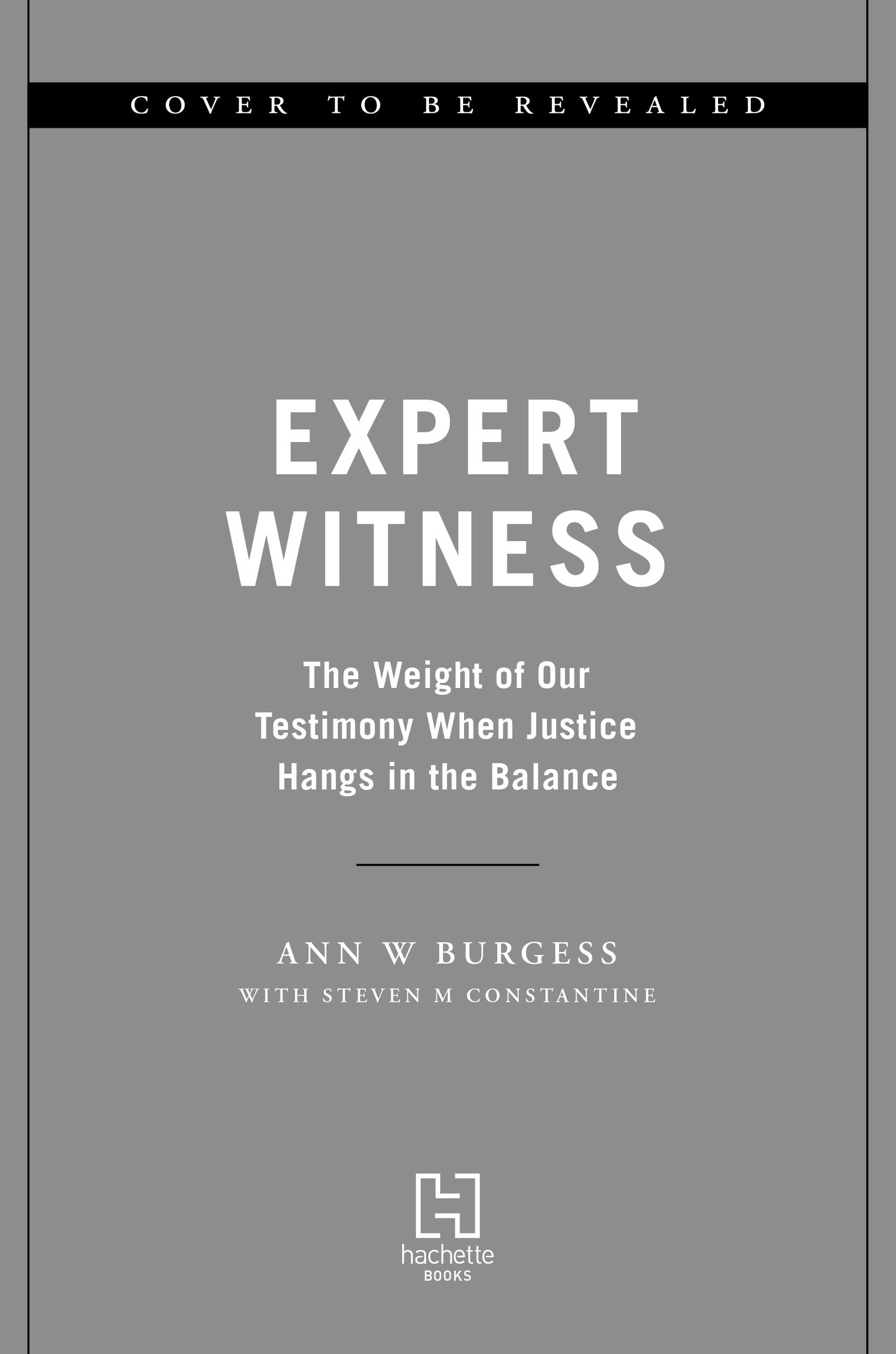 Expert Witness by Ann Wolbert Burgess | Hachette Book Group
