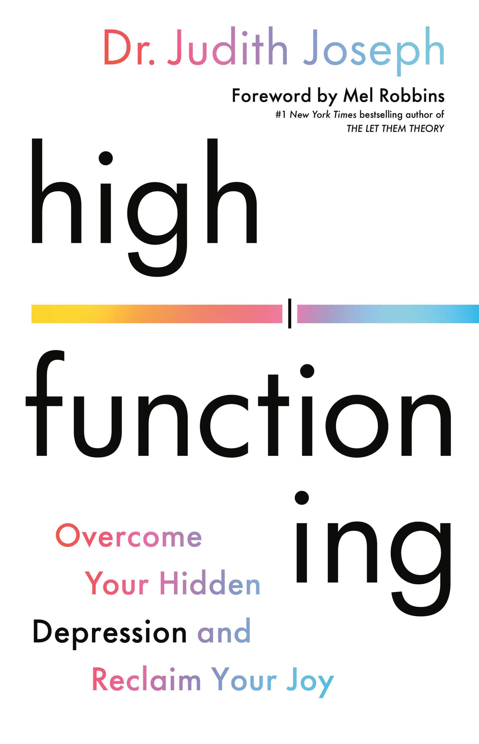 High Functioning by Judith Joseph & Mel Robbins | Hachette Book Group
