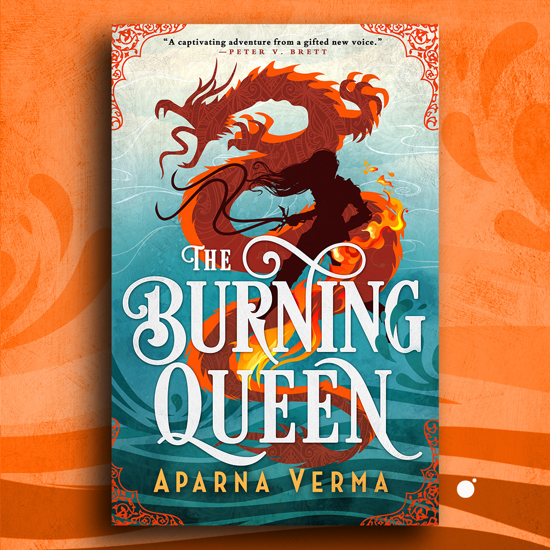 Cover Launch: THE BURNING QUEEN by Aparna Verma | Hachette Book Group