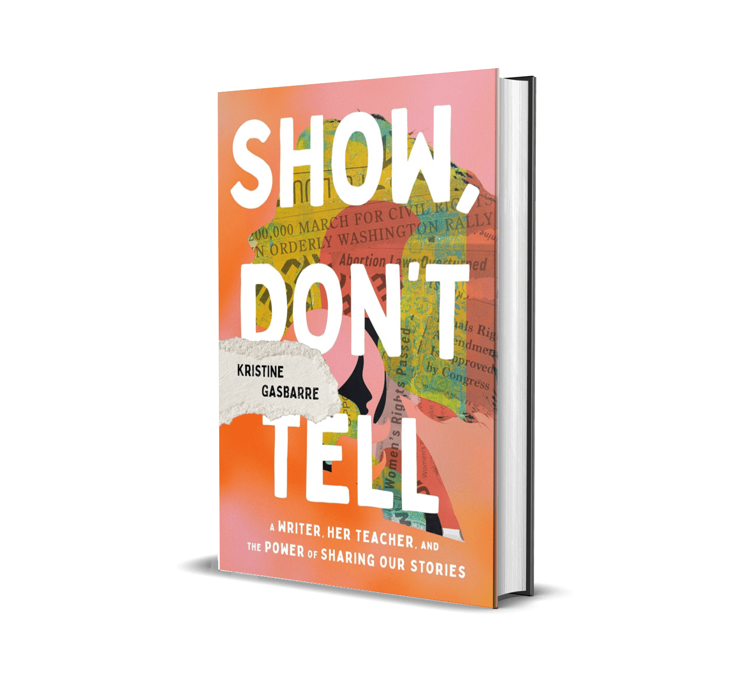 Show, Don’t Tell by Kristine Gasbarre | Hachette Book Group