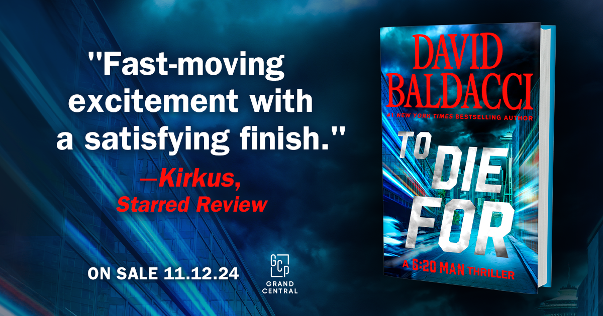 Excerpt from TO DIE FOR by David Baldacci | Hachette Book Group