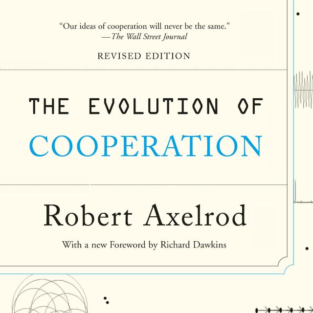 The Evolution Of Cooperation by Robert Axelrod | Hachette Book Group