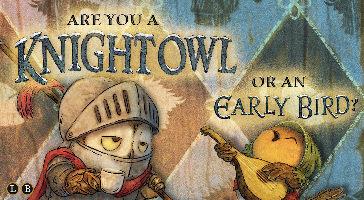 Are You a Knight Owl or an Early Bird? | Hachette Book Group