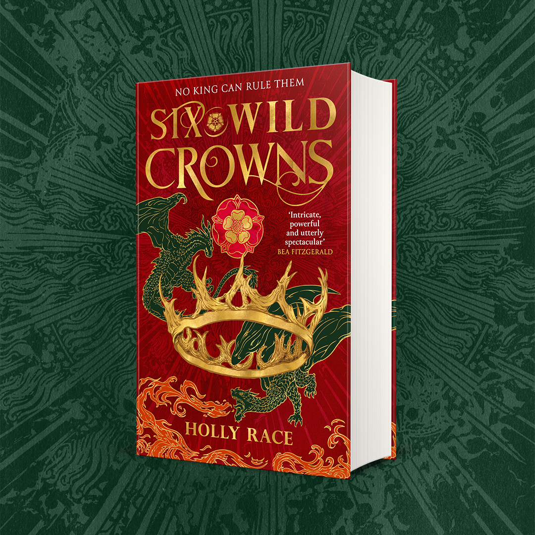 Cover Launch: SIX WILD CROWNS by Holly Race | Hachette Book Group