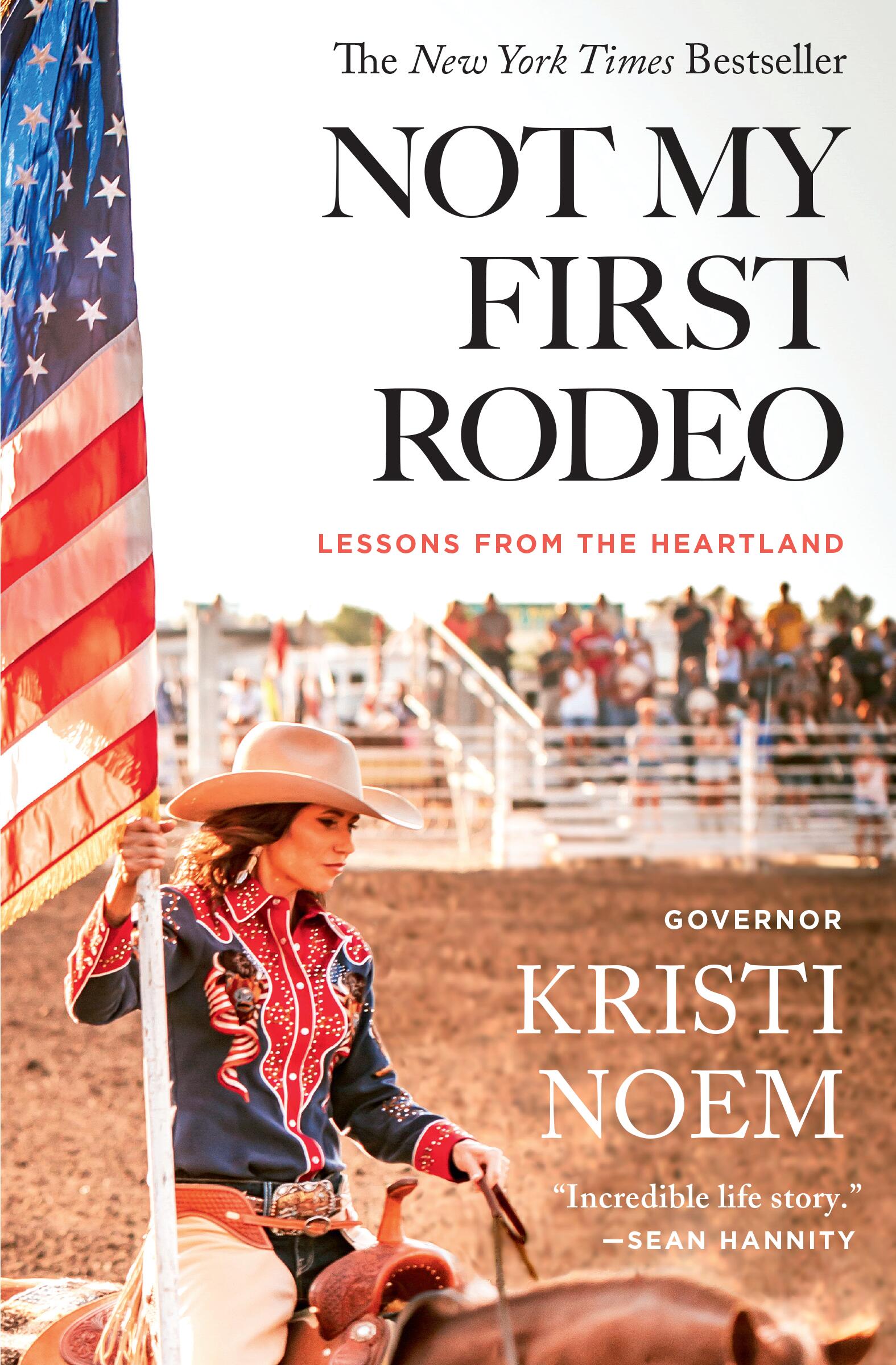 Not My First Rodeo by Kristi Noem | Hachette Book Group