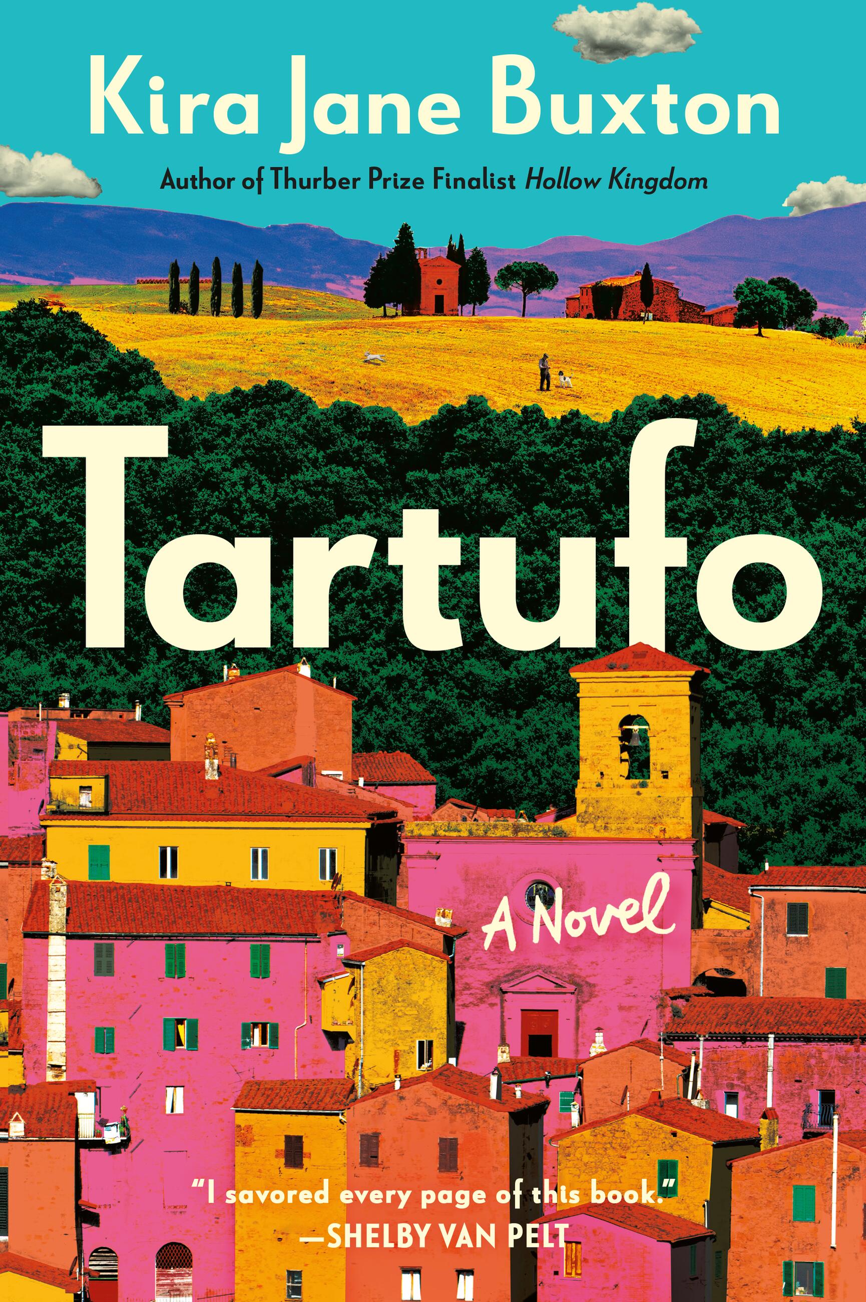 Tartufo by Kira Jane Buxton | Hachette Book Group