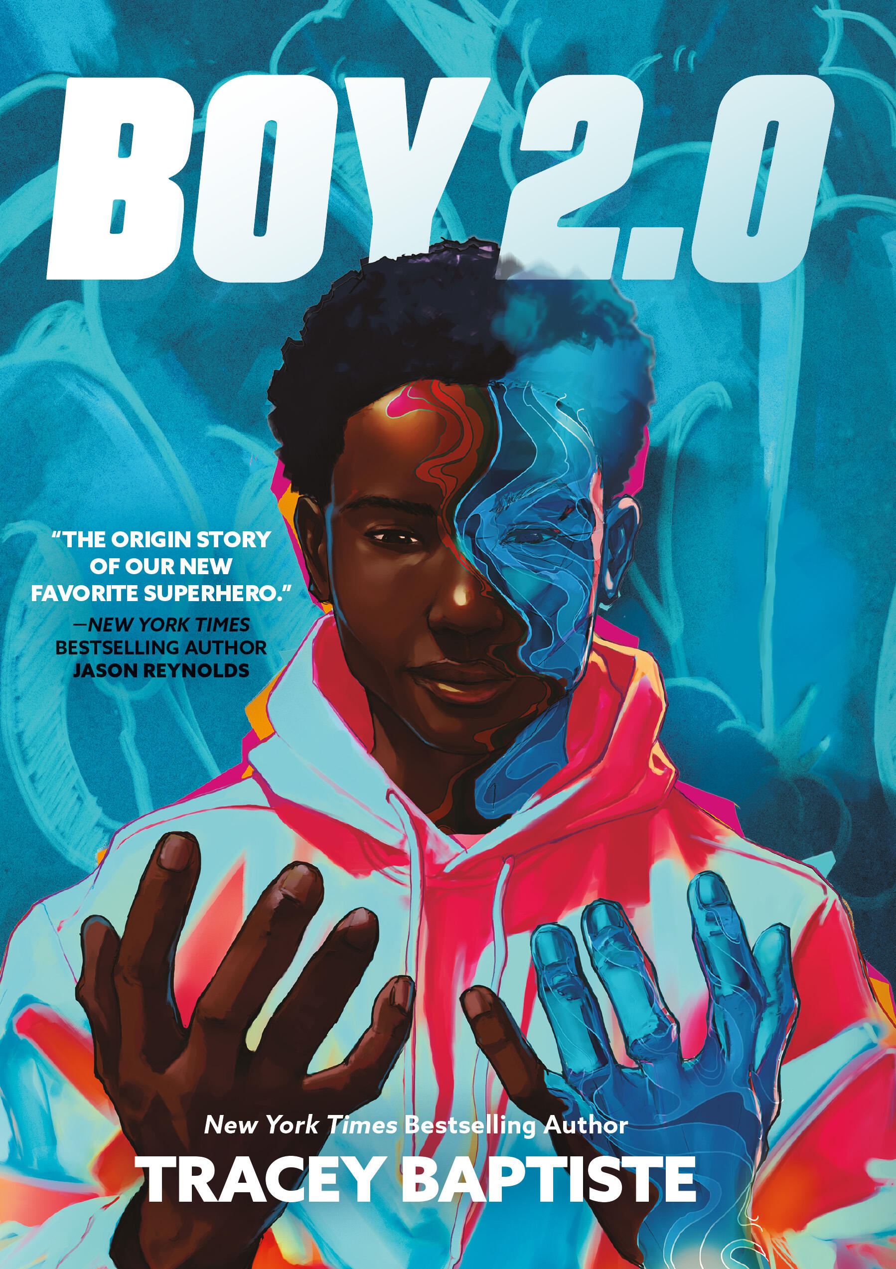 Boy 2.0 by Tracey Baptiste | Hachette Book Group