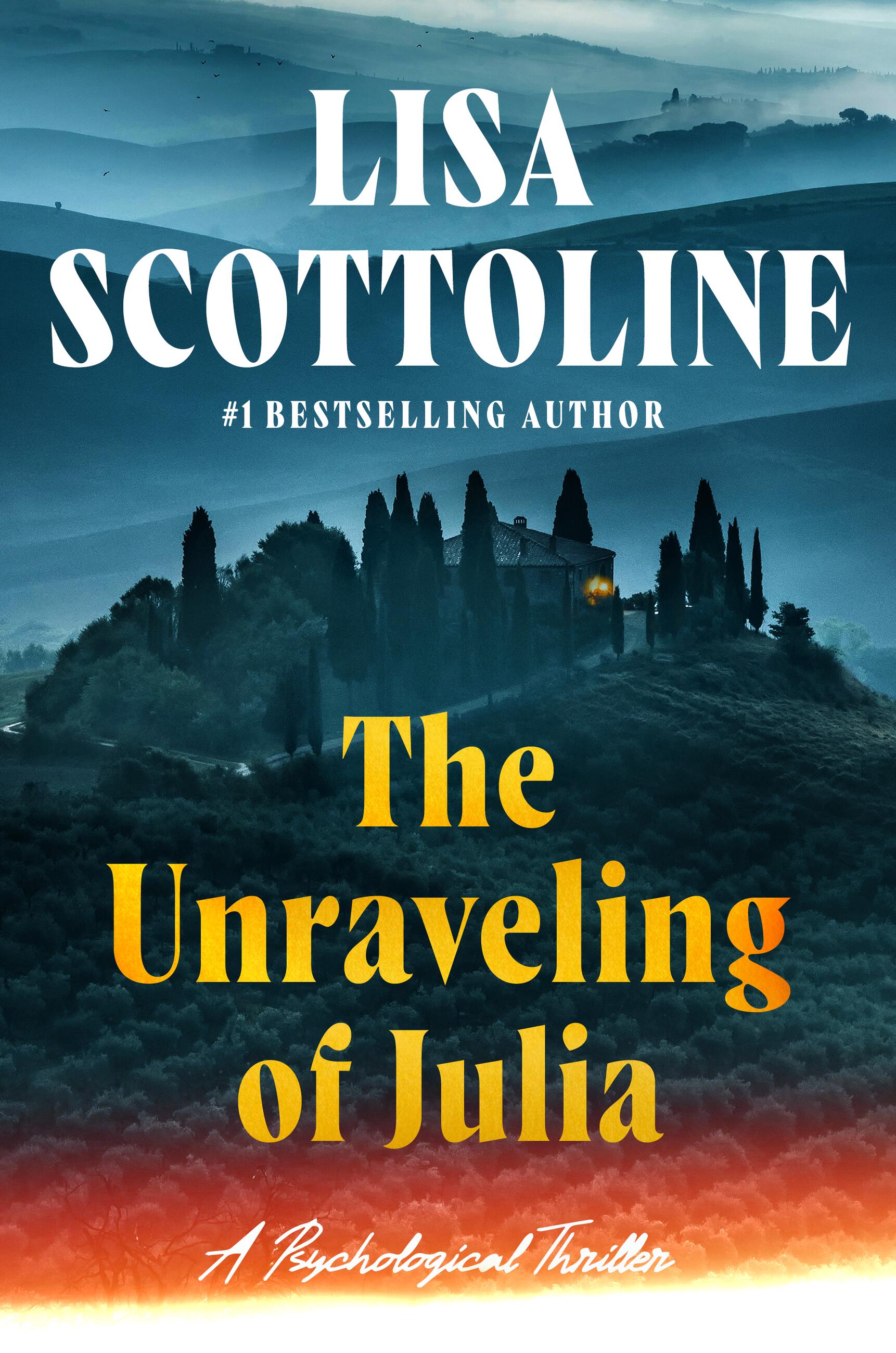 The Unraveling of Julia by Lisa Scottoline | Hachette Book Group