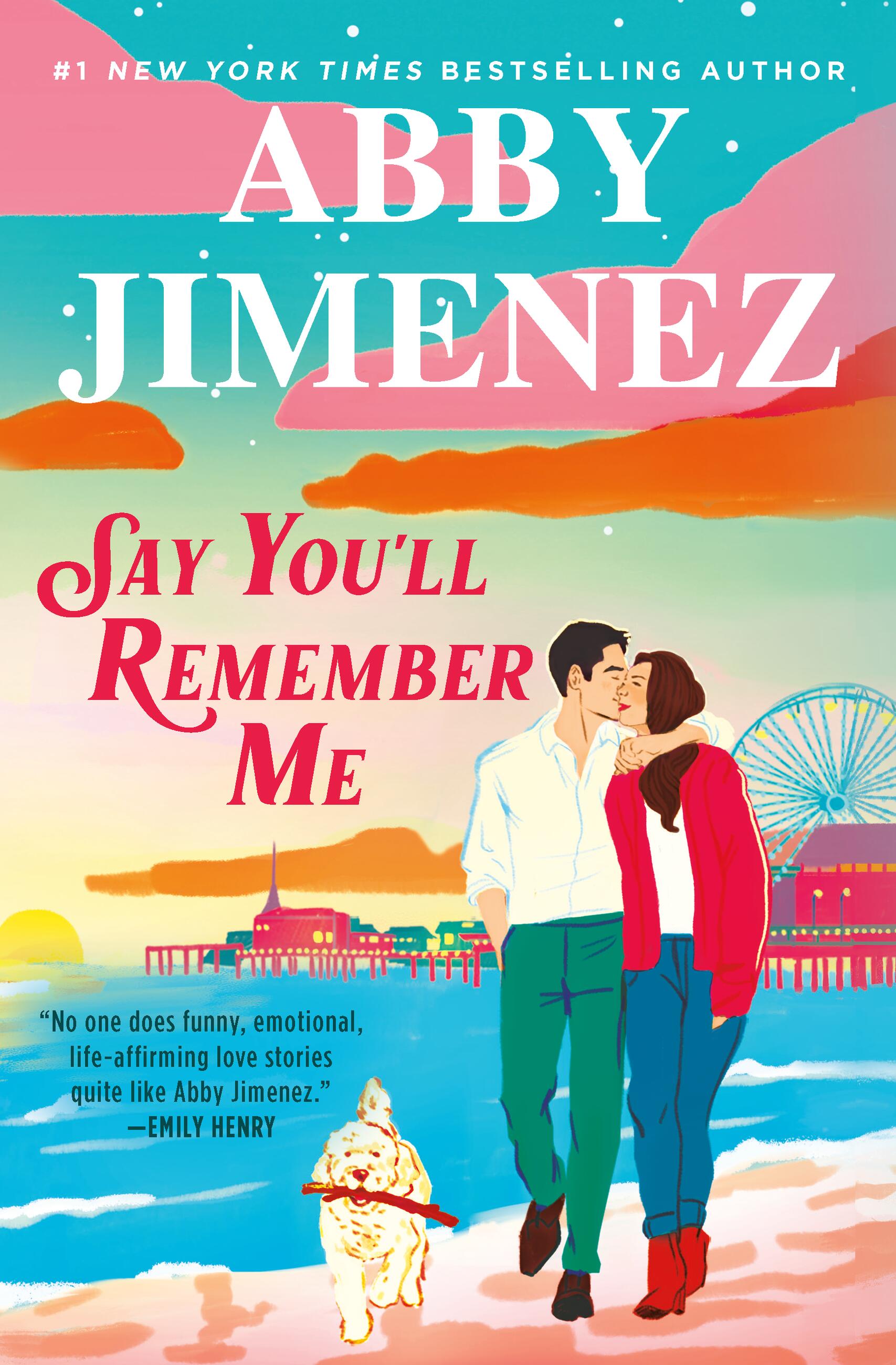 Say You’ll Remember Me by Abby Jimenez | Hachette Book Group