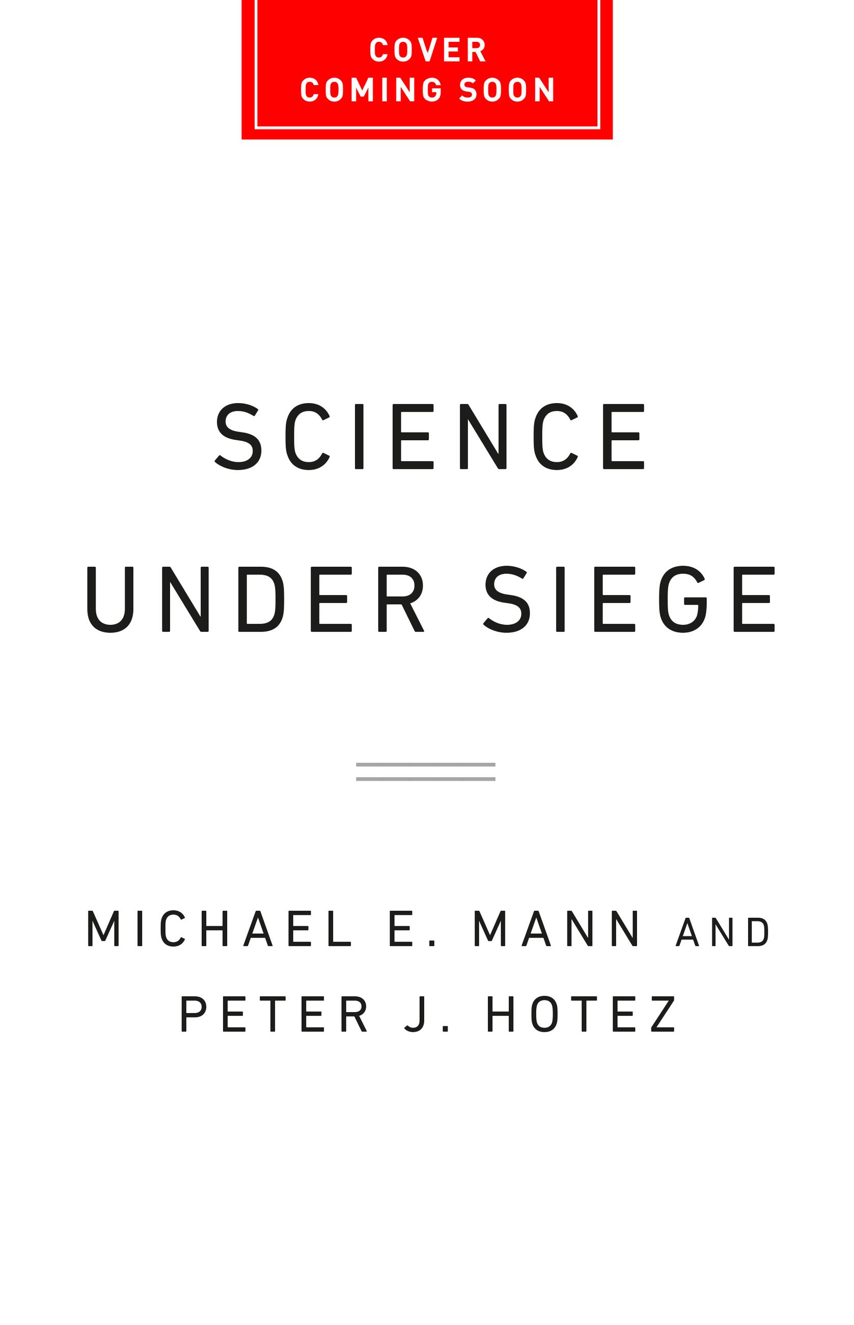 Science Under Siege by Michael E. Mann | Hachette Book Group