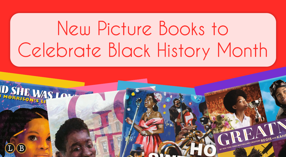 New Picture Books to Celebrate Black History Month | Hachette Book Group