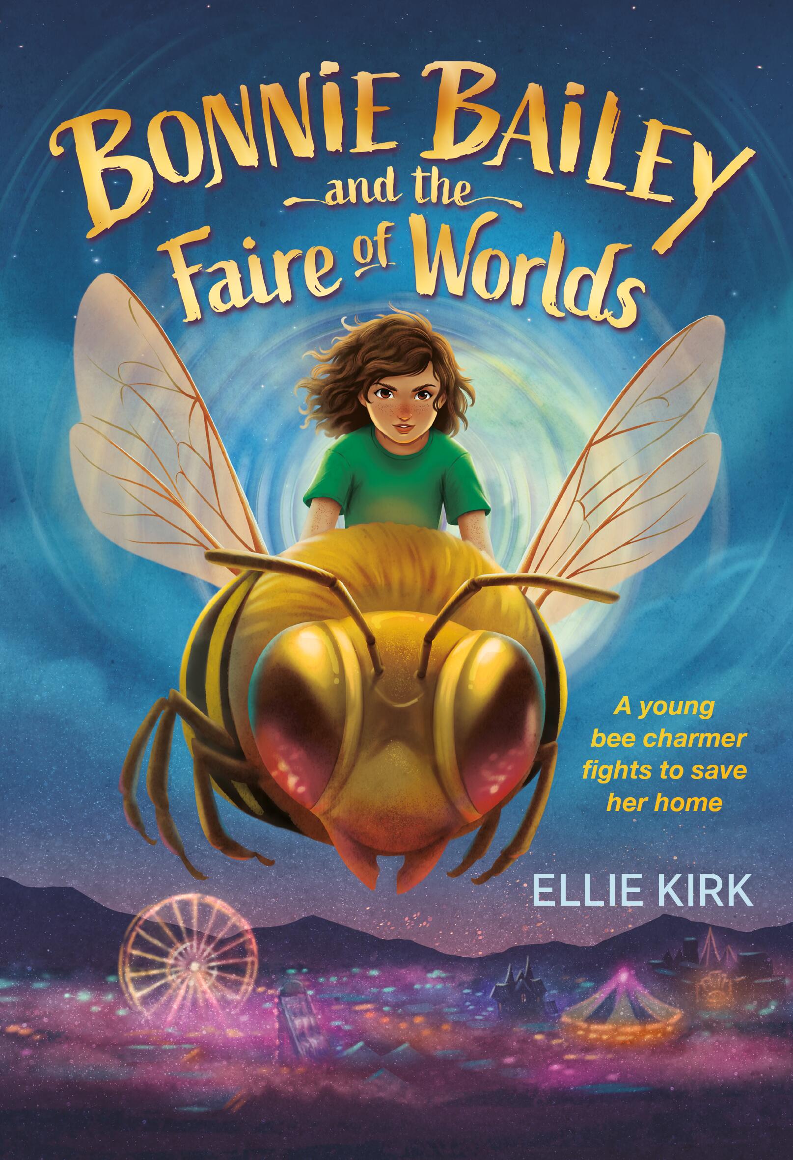 Bonnie Bailey and the Faire of Worlds by Ellie Kirk | Hachette Book Group