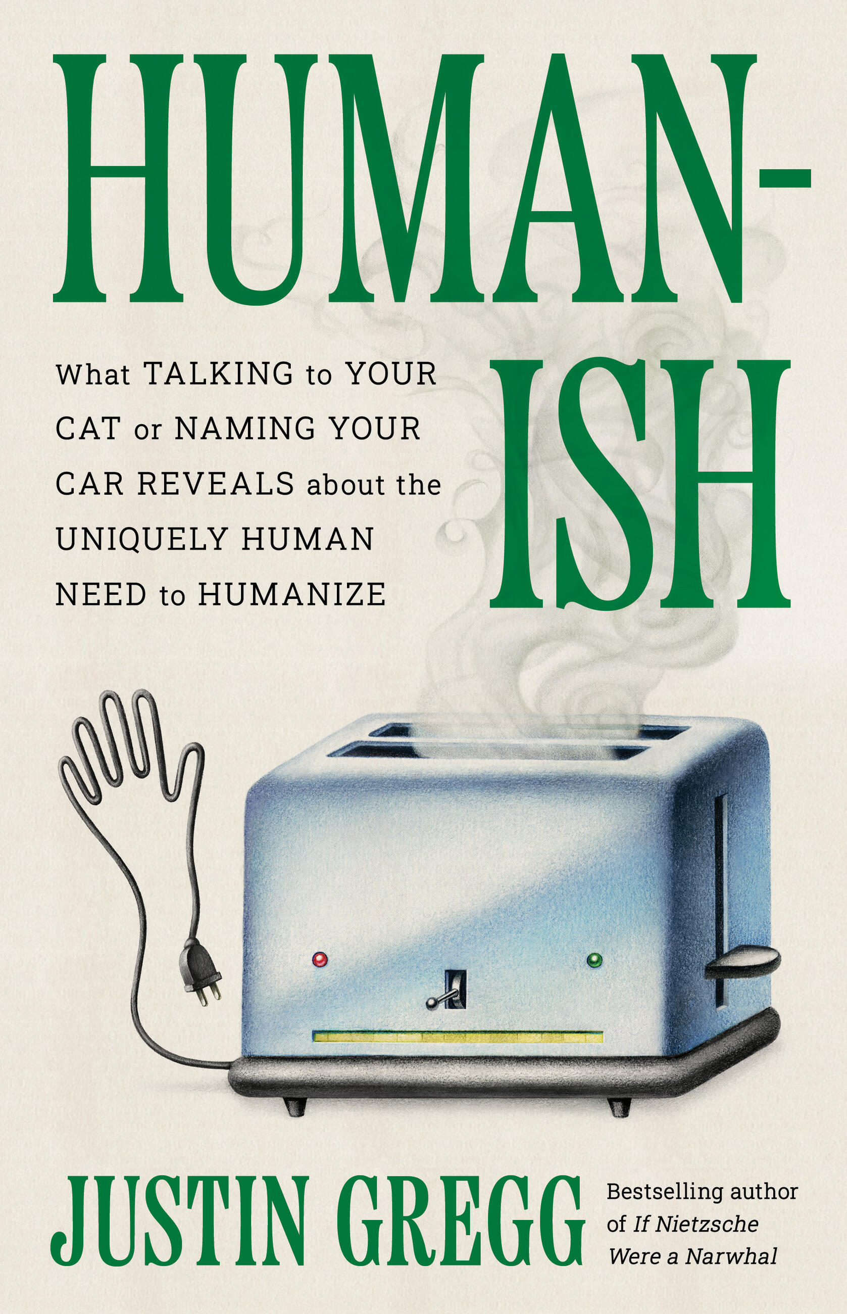 Humanish by Justin Gregg | Hachette Book Group