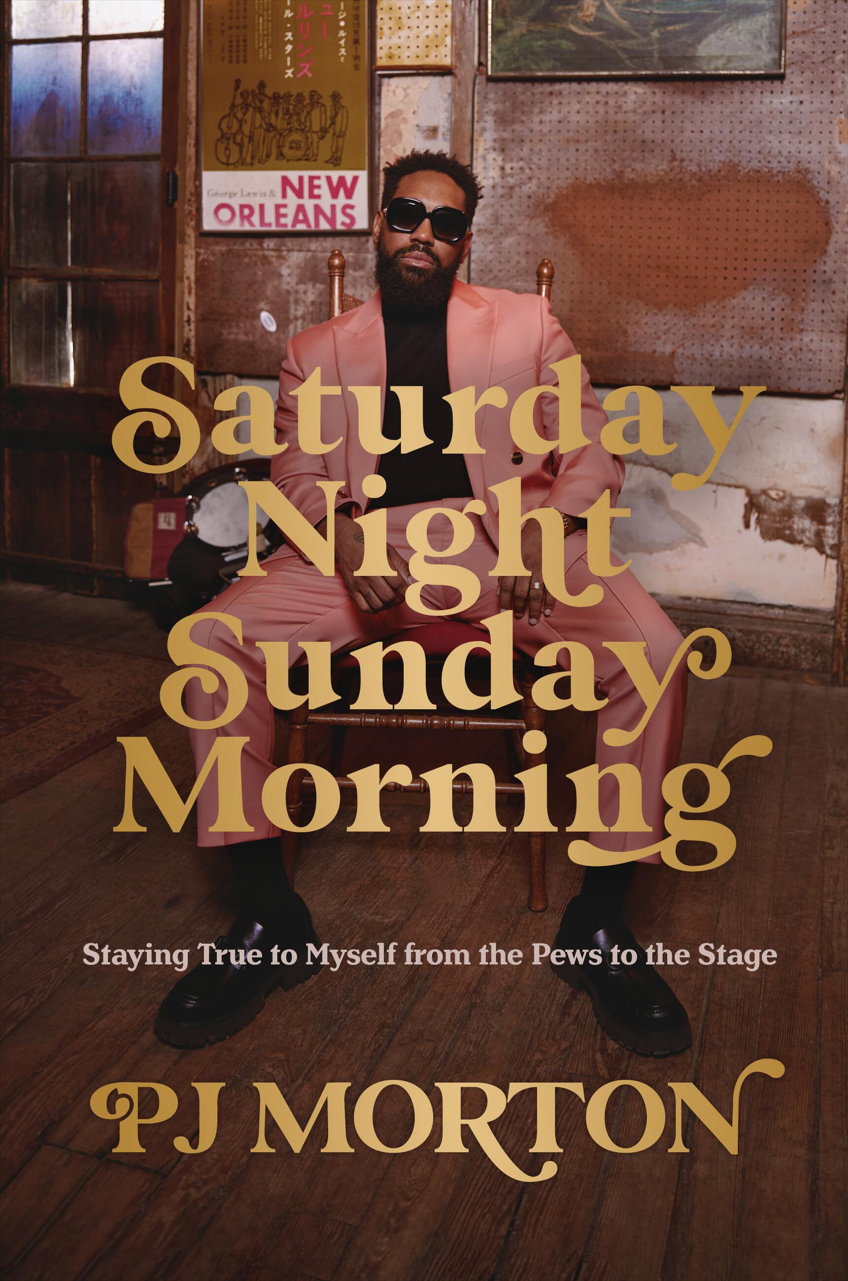 Saturday Night, Sunday Morning by PJ Morton | Hachette Book Group