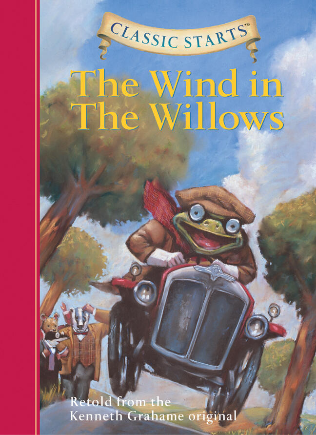 Classic Starts®: The Wind in the Willows by Kenneth Grahame & Martin ...