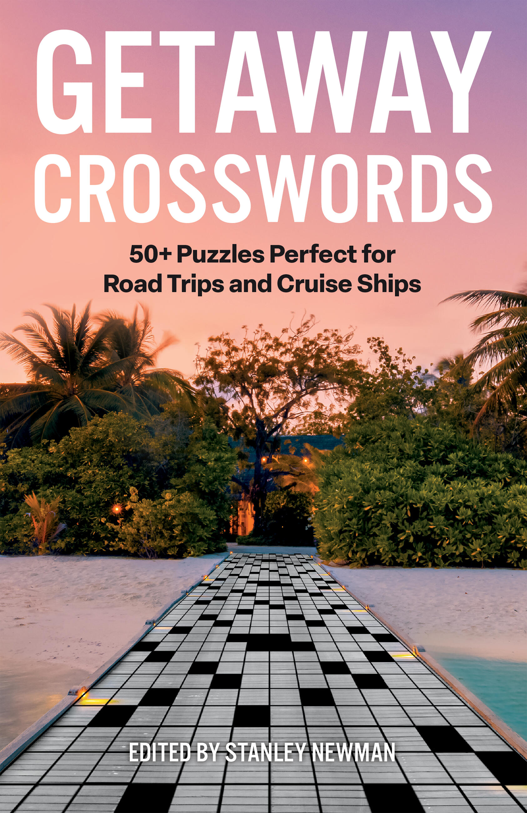 Getaway Crosswords by Stanley Newman | Hachette Book Group