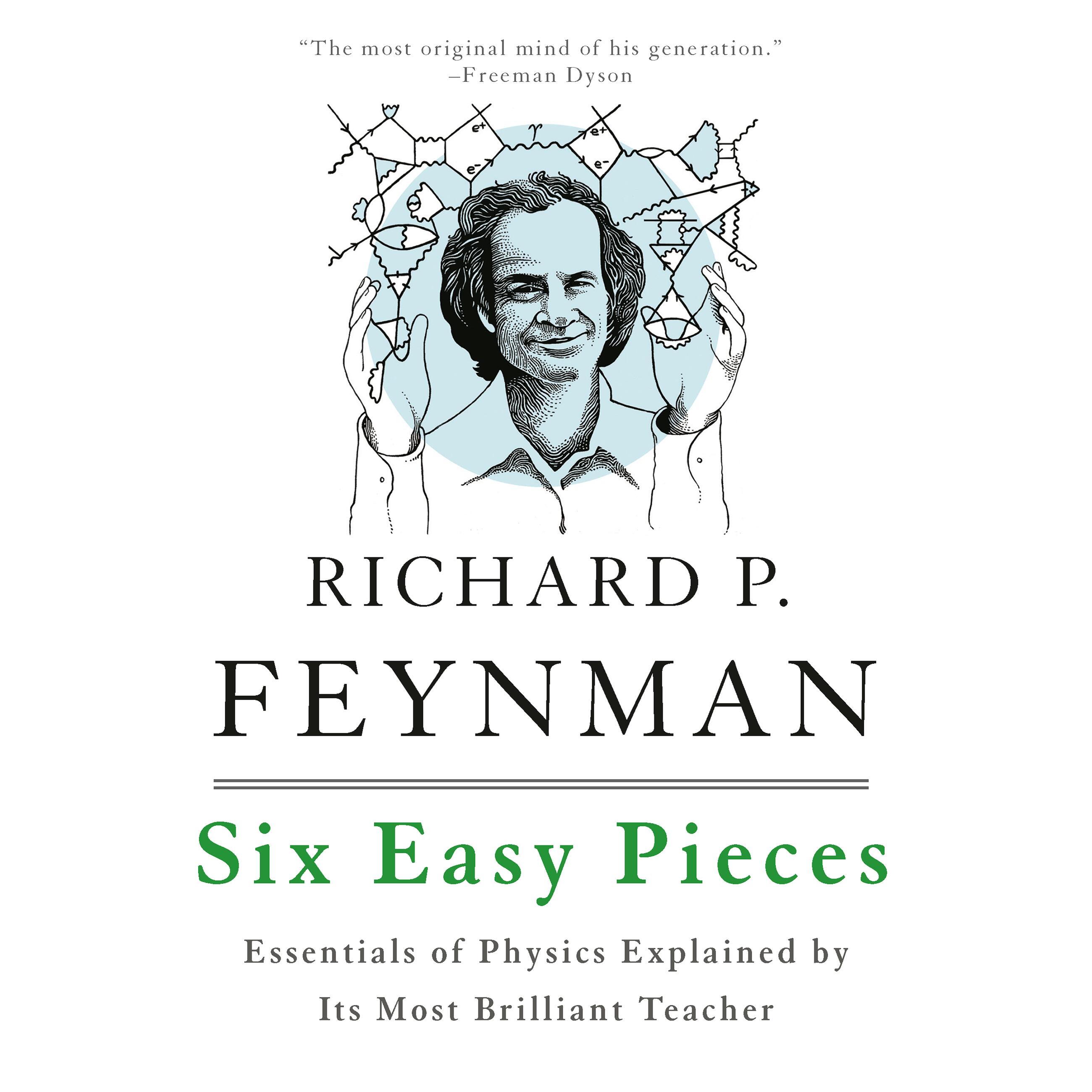 Six Easy Pieces by Richard P. Feynman | Hachette Book Group