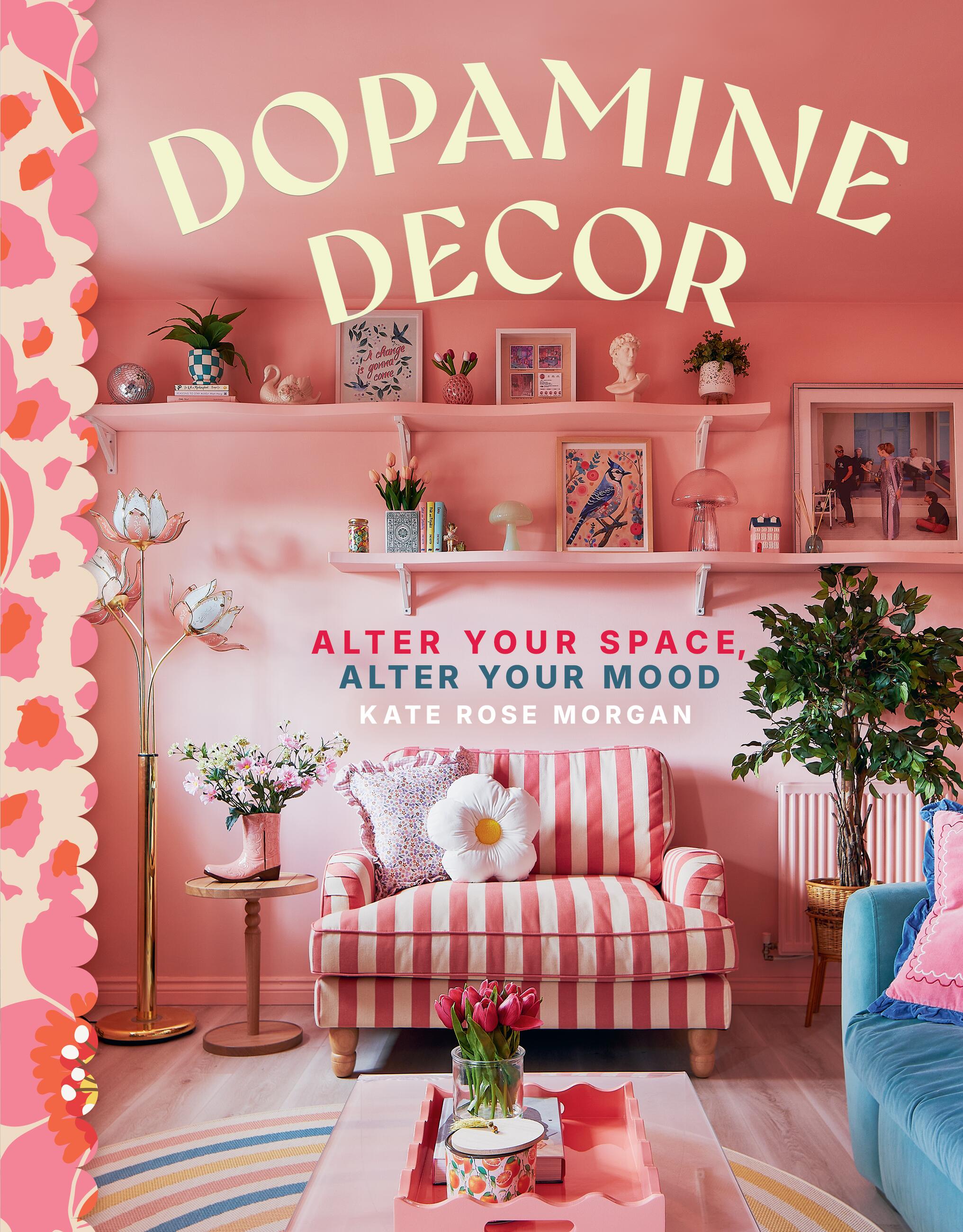 Dopamine Decor by Kate Rose Morgan | Hachette Book Group