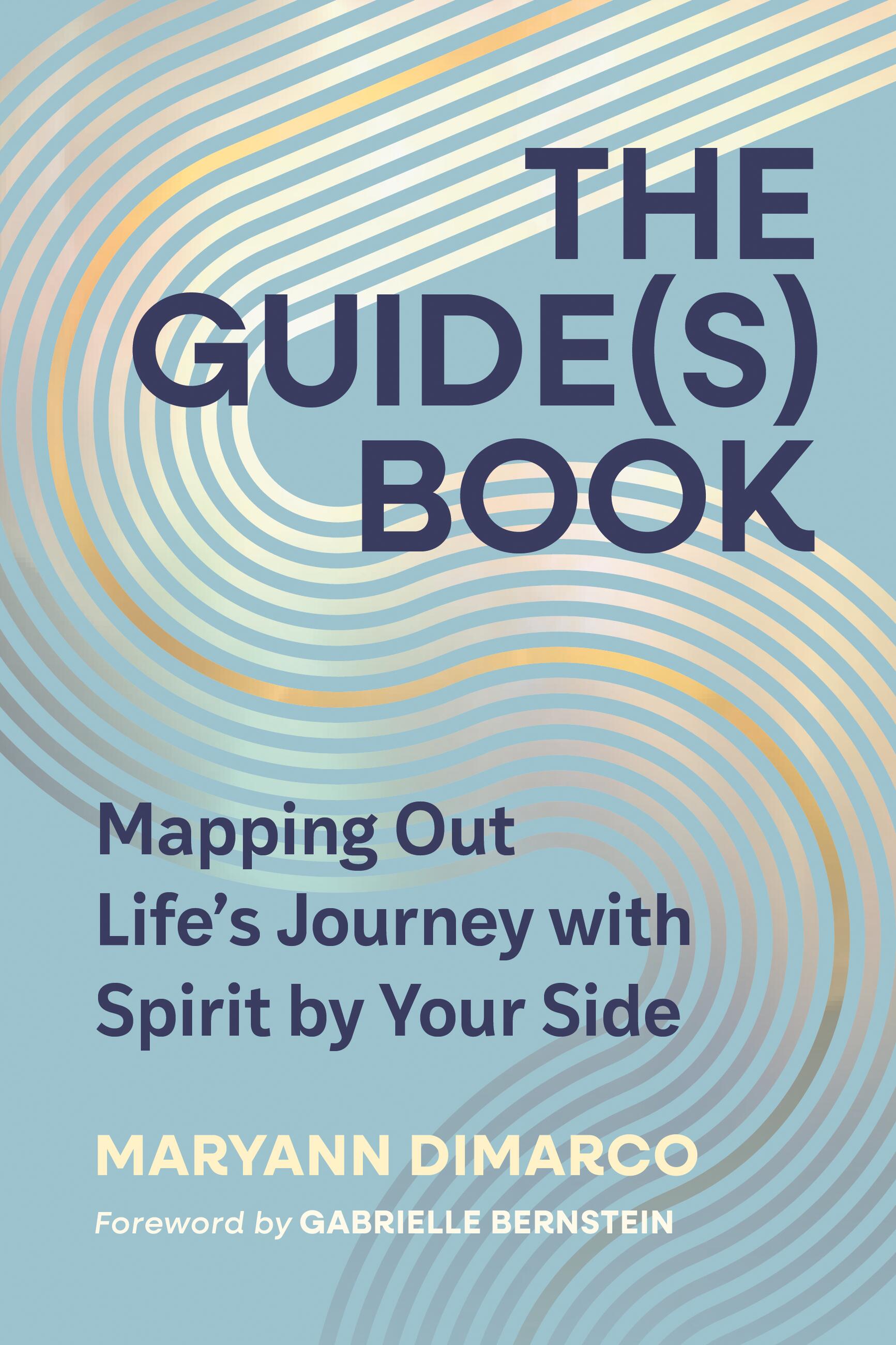 The Guide(s) Book by MaryAnn DiMarco & Gabrielle Bernstein | Hachette ...