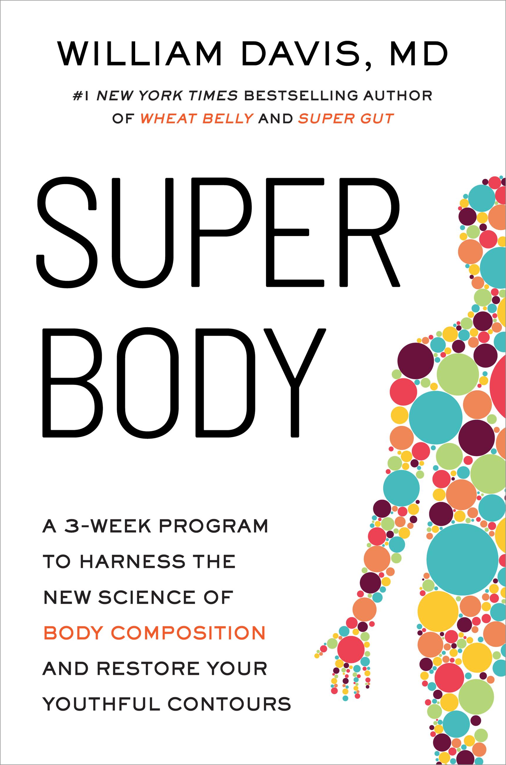SUPER Body by William Davis, MD | Hachette Book Group