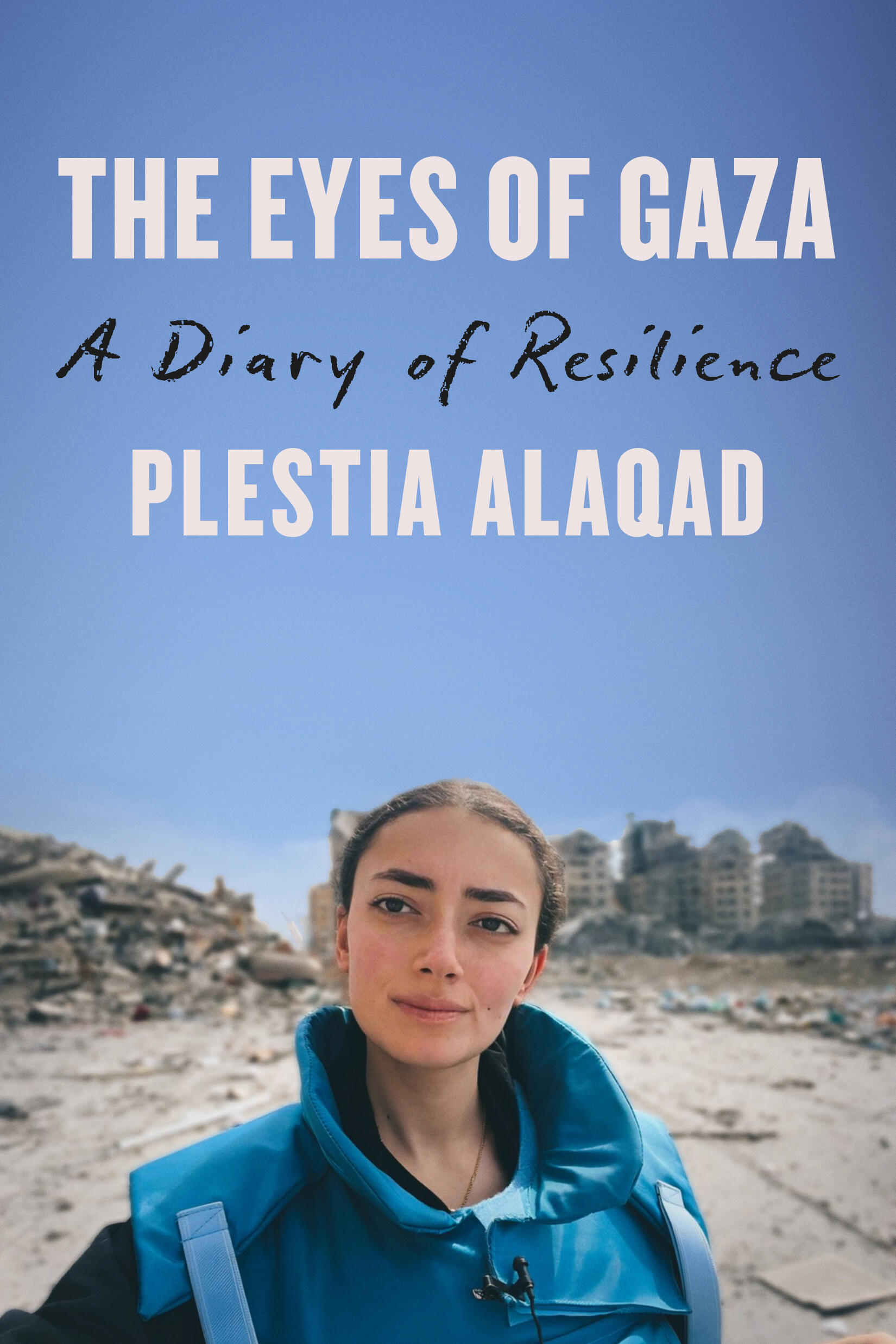The Eyes of Gaza by Plestia Alaqad | Hachette Book Group