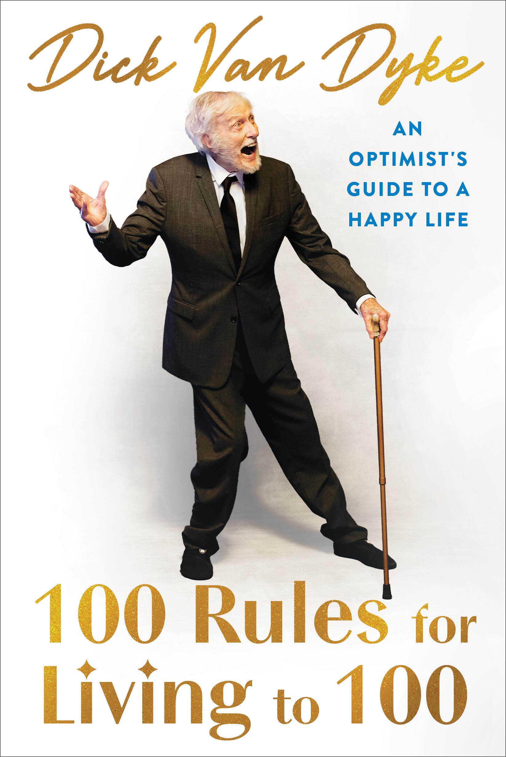 100 Rules for Living to 100 by Dick Van Dyke | Hachette Book Group