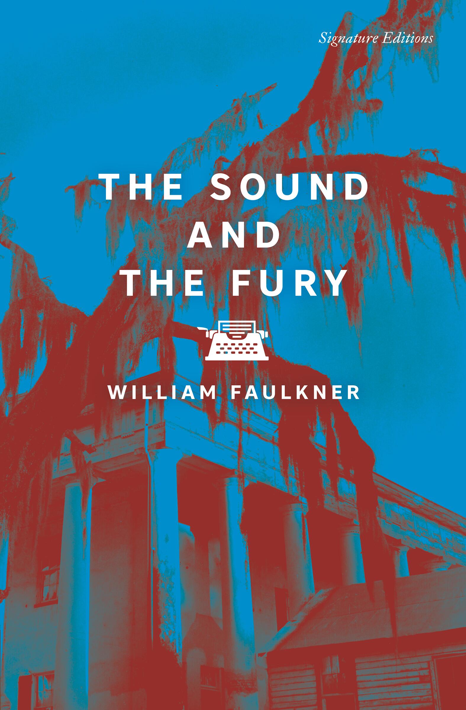 The Sound and the Fury by William Faulkner | Hachette Book Group