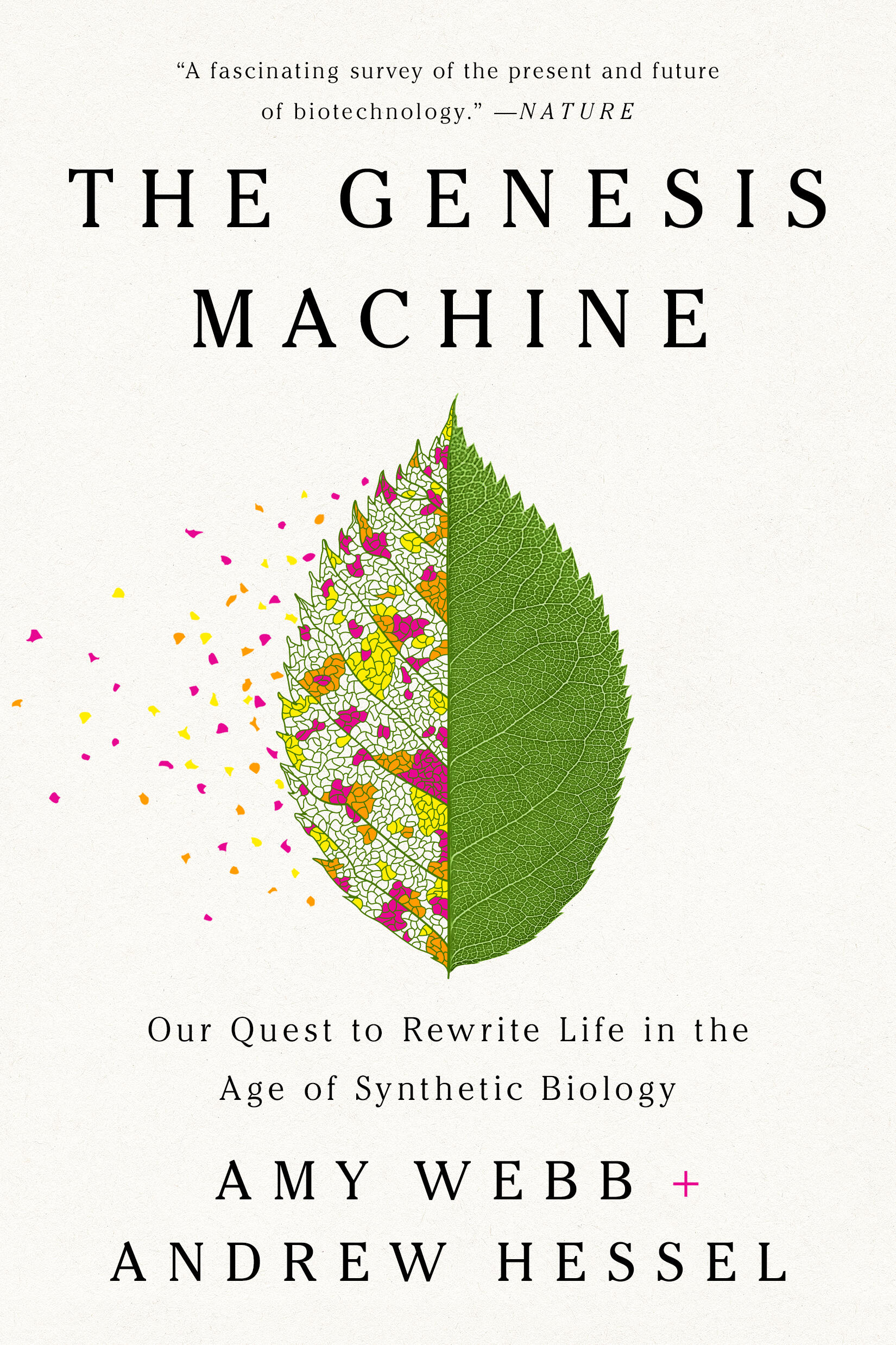 The Genesis Machine by Amy Webb & Andrew Hessel | Hachette Book Group