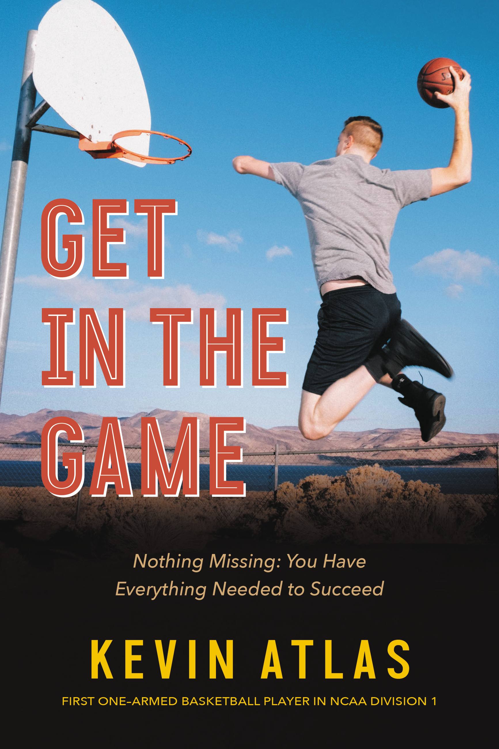 Get in the Game by Kevin Atlas | Hachette Book Group